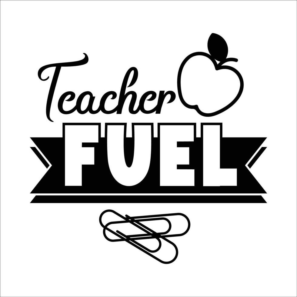 Teacher Fuel Happy Teachers Day Lettering And Typography Quote World