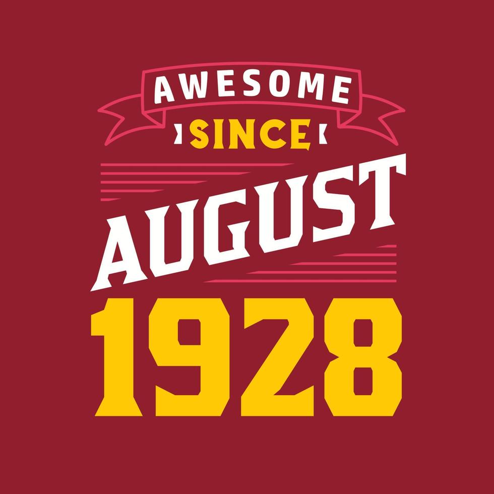Awesome Since August 1928. Born in August 1928 Retro Vintage Birthday ...
