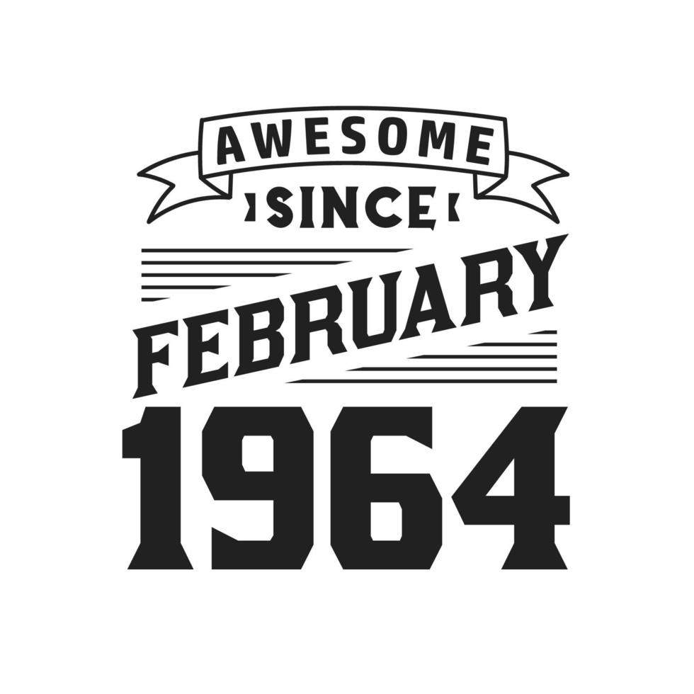 impresionante desde febrero de 1964. nacido en febrero de 1964 retro ... impresionante desde febrero de 1964. nacido en febrero de 1964 retro ...