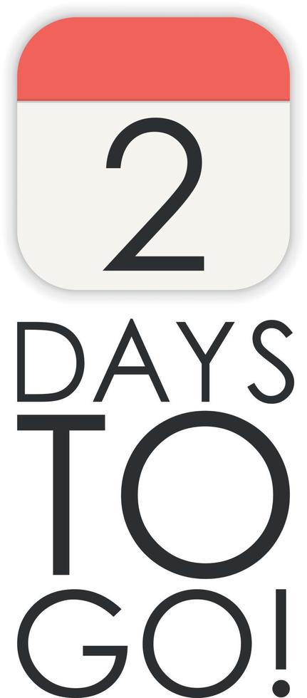 Two 2 days to go, vector sign. Countdown design. 16062362 Vector Art at Vecteezy