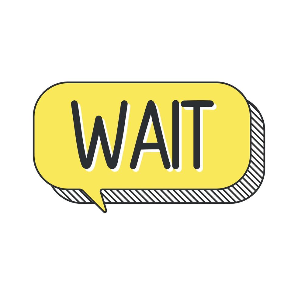 wait word in speech bubble. Cartoon style. 16062429 Vector Art at Vecteezy wait word in speech bubble. Cartoon style. 16062429 Vector Art at Vecteezy