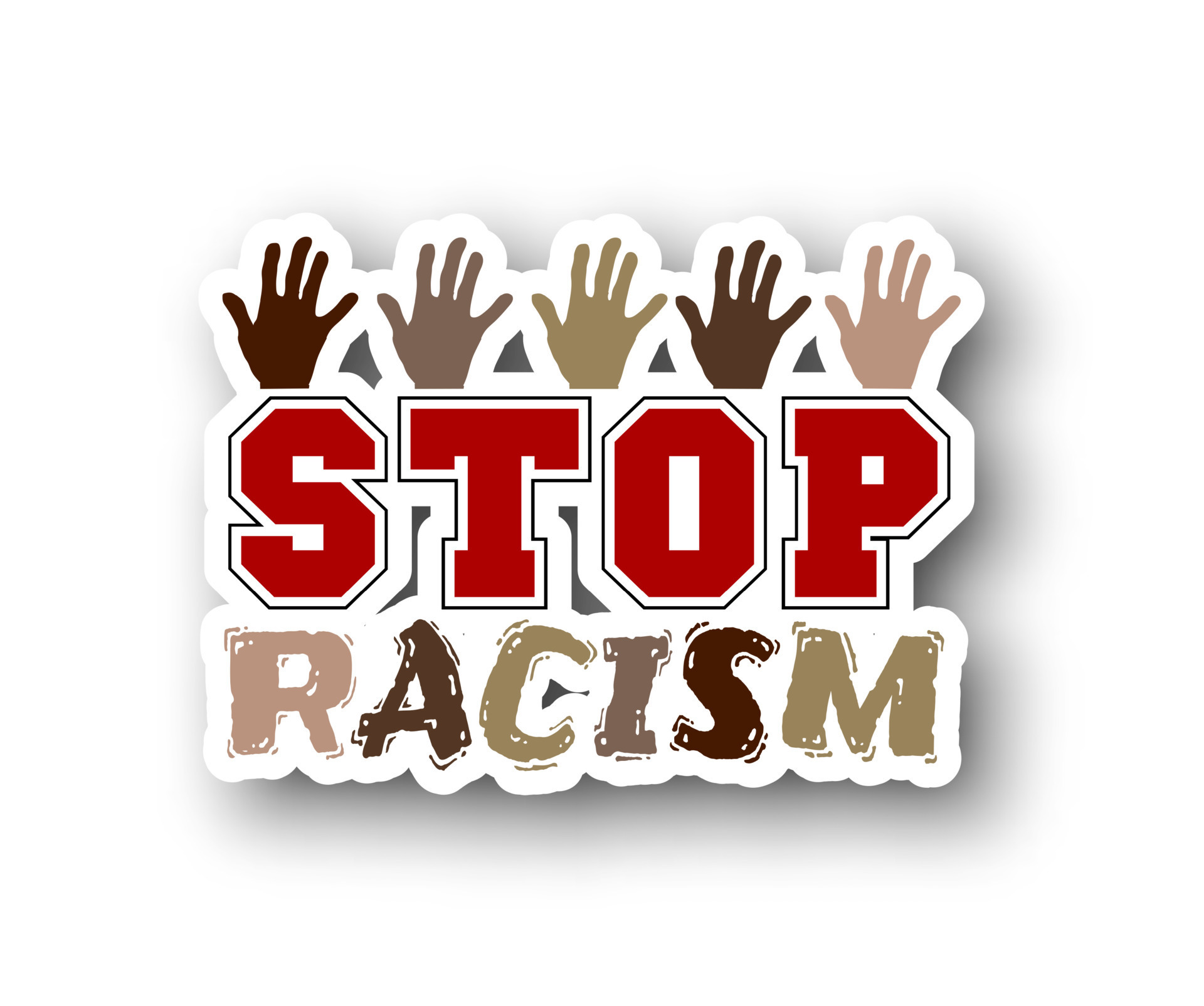 Stop racism sticker. Motivational poster against racism and ... Stop racism sticker. Motivational poster against racism and ...