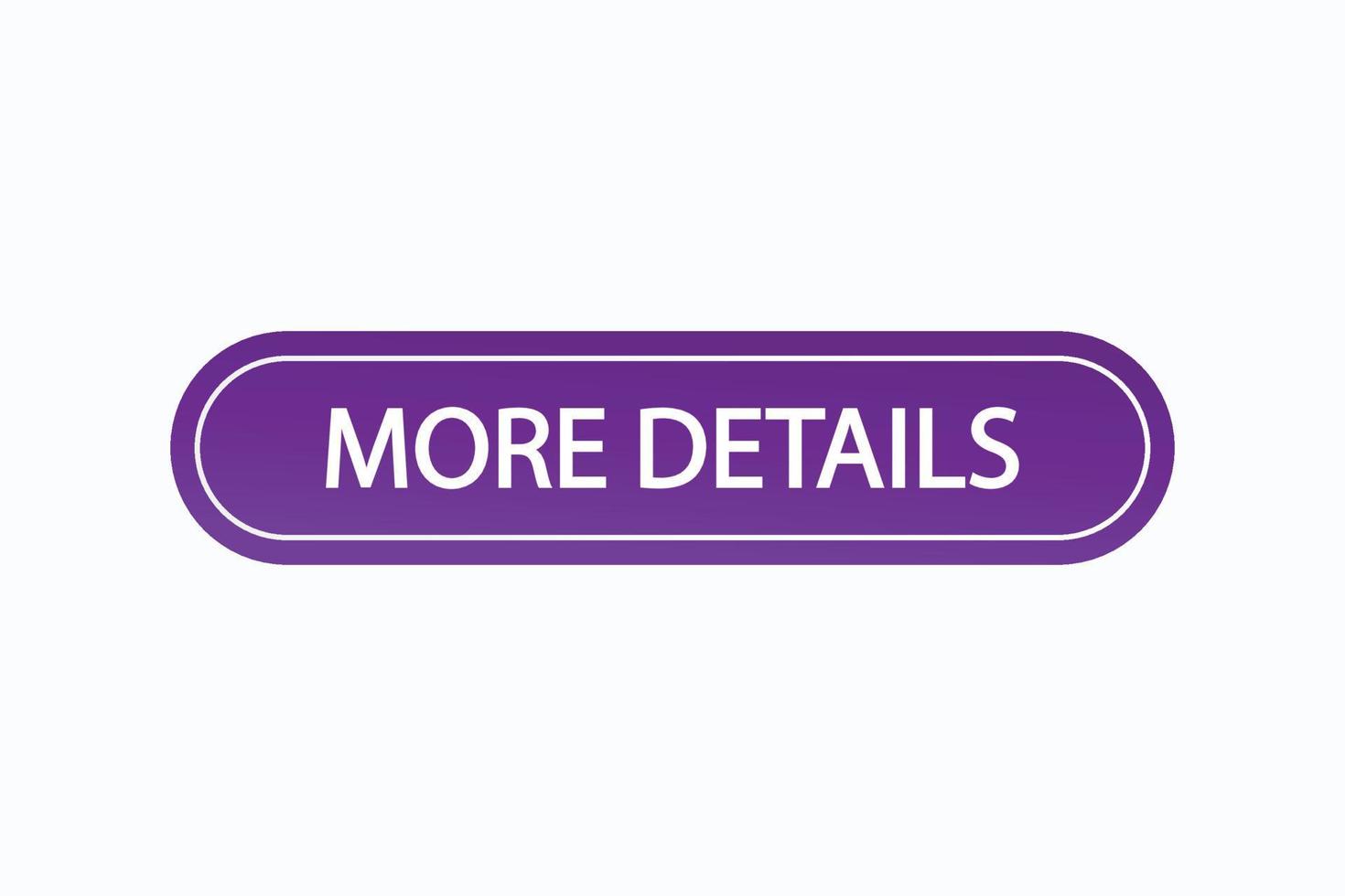 more details button vectors.sign label speech bubble more details ... more details button vectors.sign label speech bubble more details ...