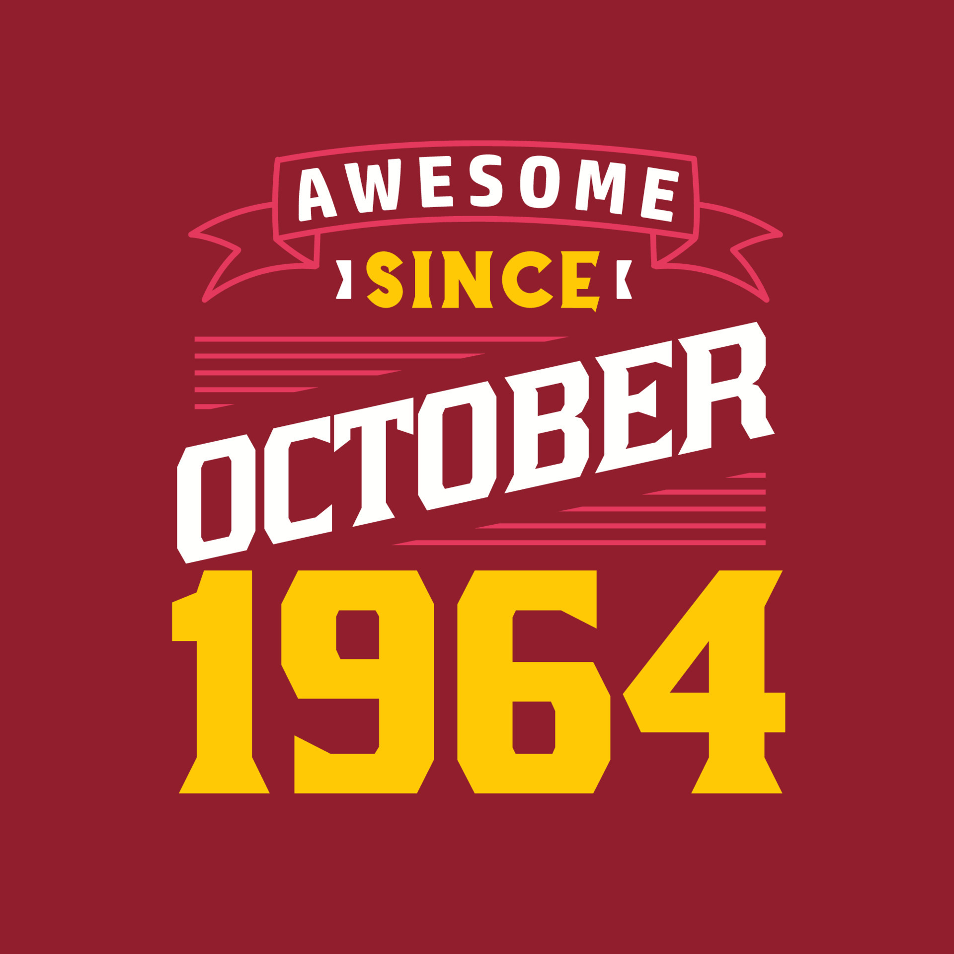 impresionante desde octubre de 1964. nacido en octubre de 1964 retro ... impresionante desde octubre de 1964. nacido en octubre de 1964 retro ...