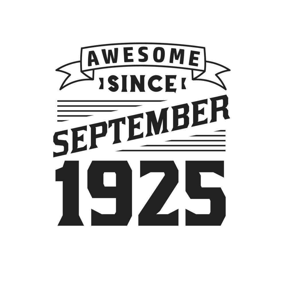 Awesome Since September 1925. Born in September 1925 Retro Vintage ...