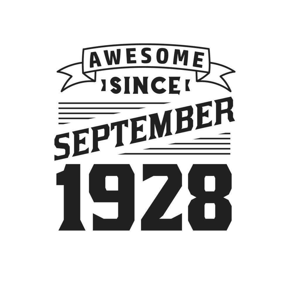 Awesome Since September 1928. Born in September 1928 Retro Vintage ...