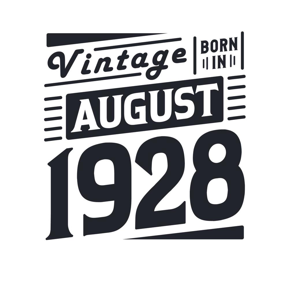 vintage nacido en agosto de 1928. nacido en agosto de 1928 retro ...