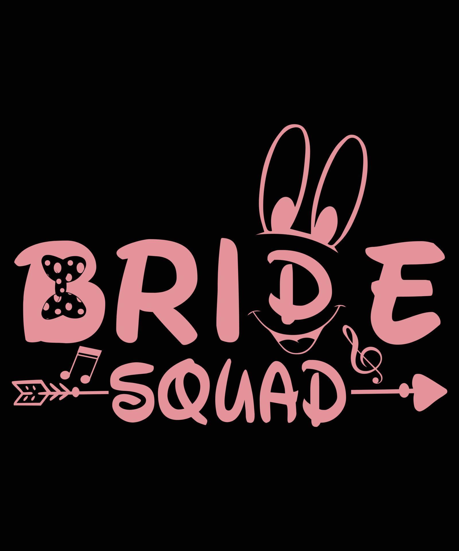 Bride Squad Tshirt Design 16622907 Vector Art At Vecteezy