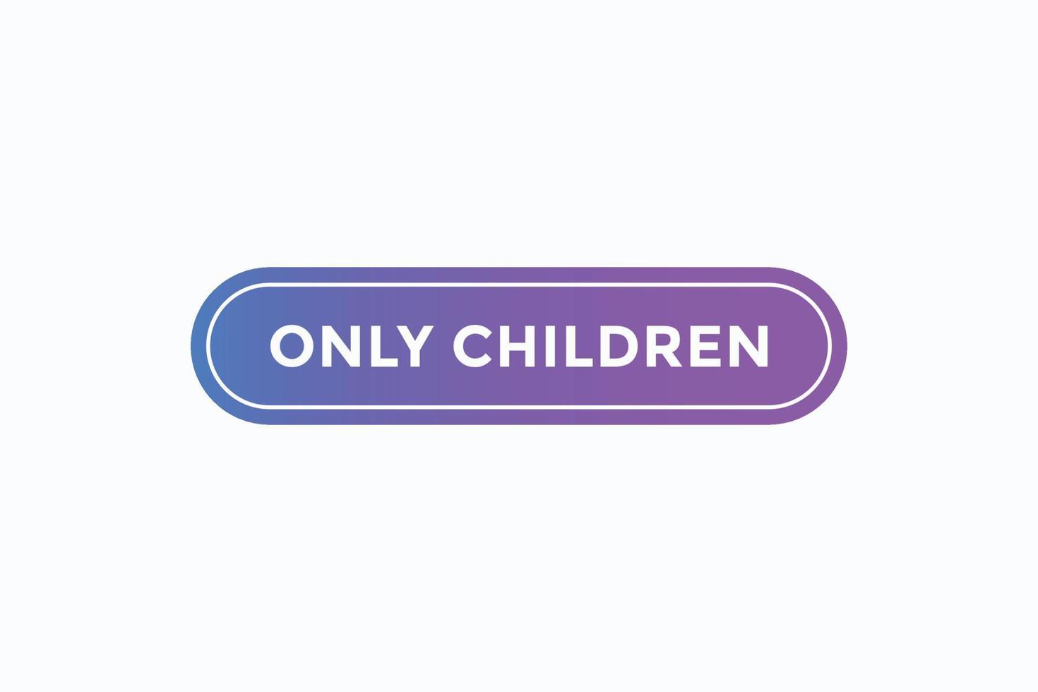 Basic RGBonly children button vectors.sign label speech bubble only ... Basic RGBonly children button vectors.sign label speech bubble only ...
