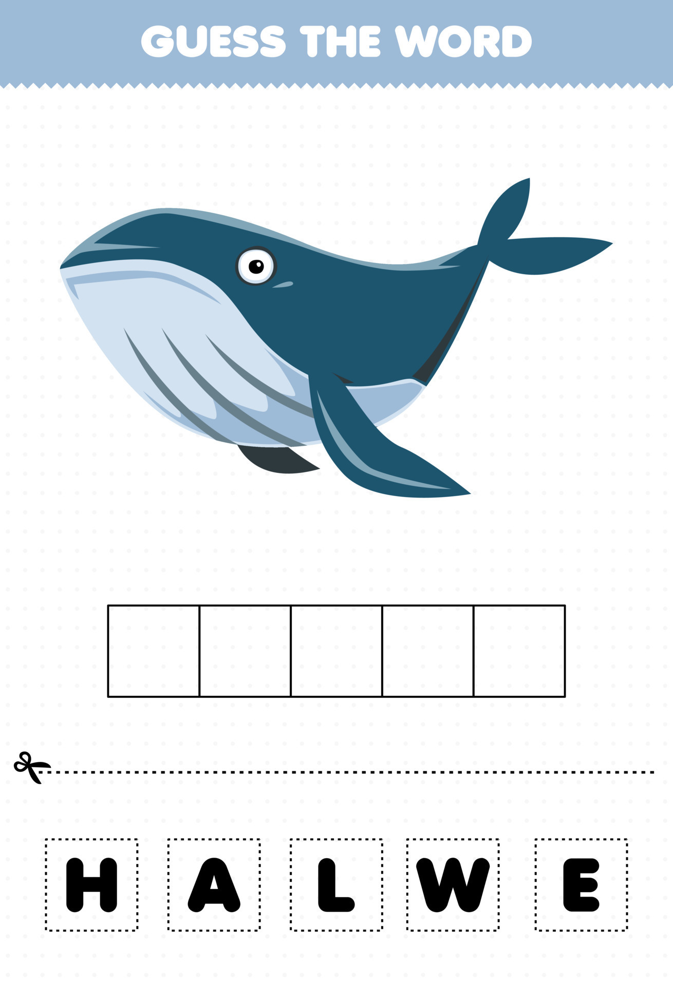 Education game for children guess the word letters practicing of cute cartoon whale printable ...