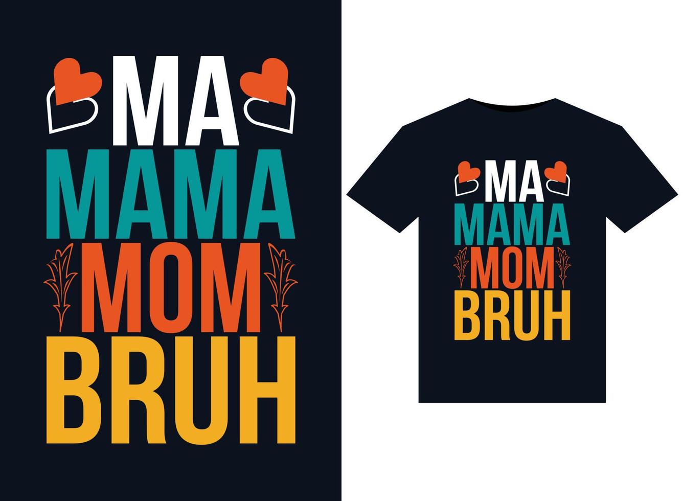 Ma Mama Mom Bruh Illustrations For Print Ready T Shirts Design 16746682