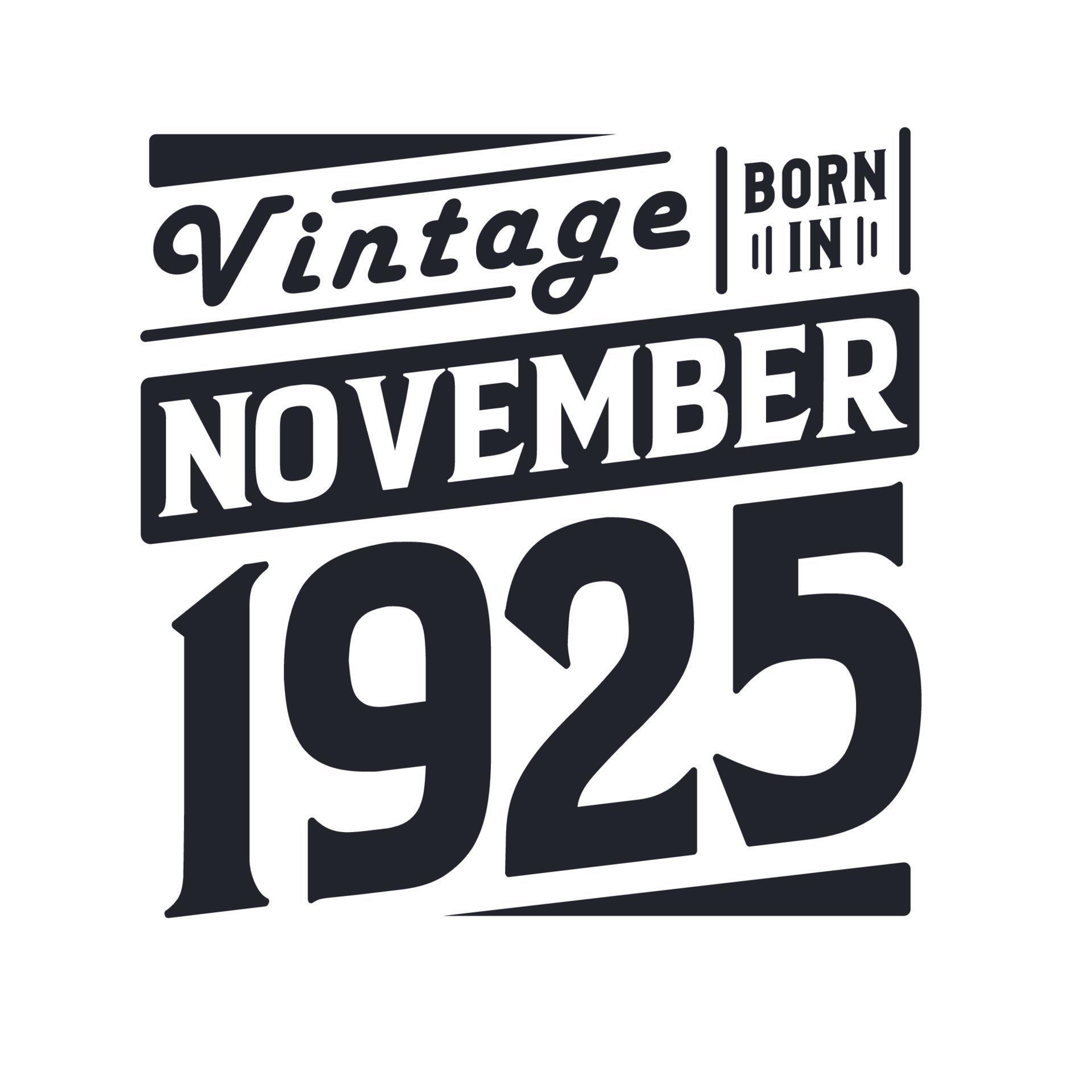 Vintage born in November 1925. Born in November 1925 Retro Vintage ...