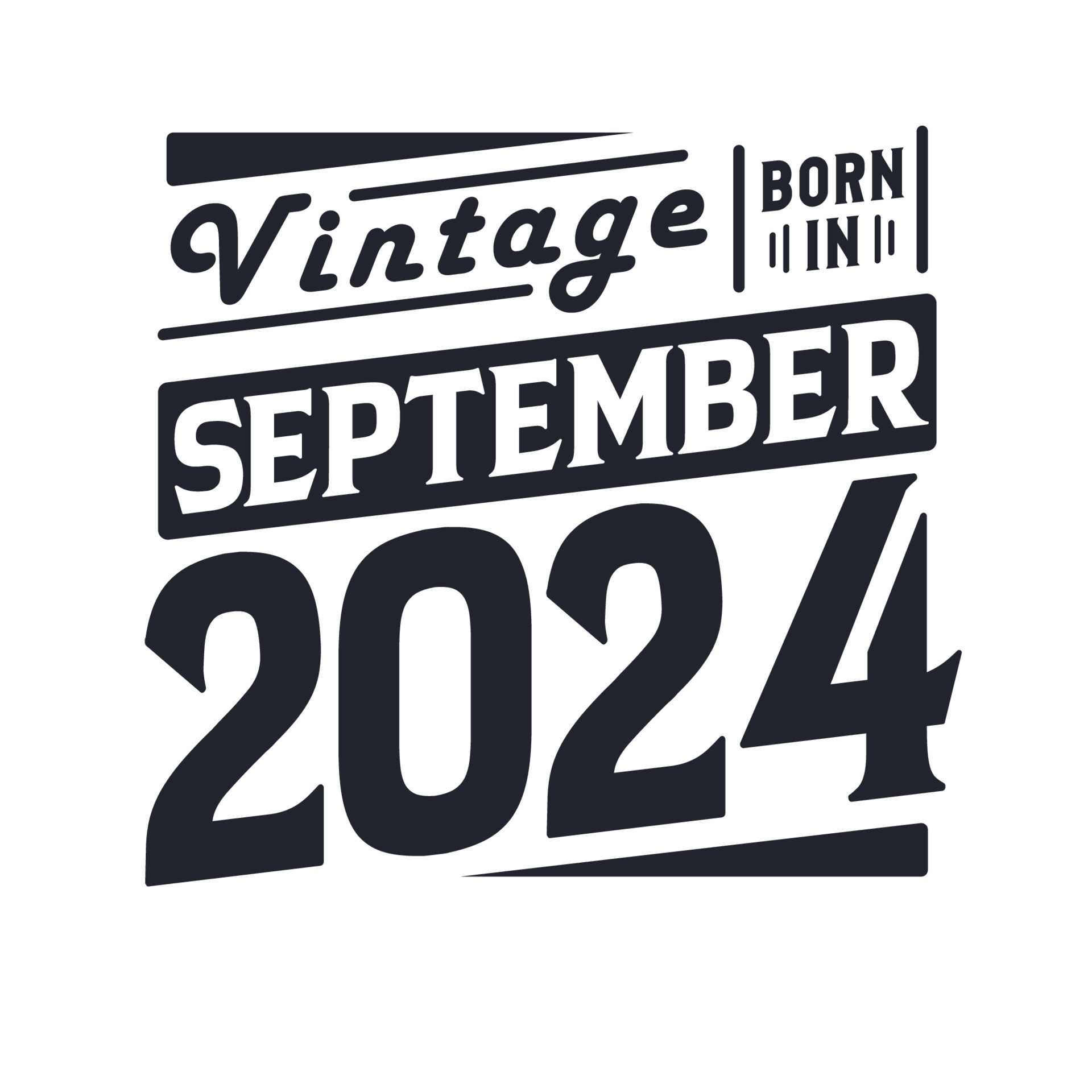 Vintage born in September 2024. Born in September 2024 Retro Vintage ...