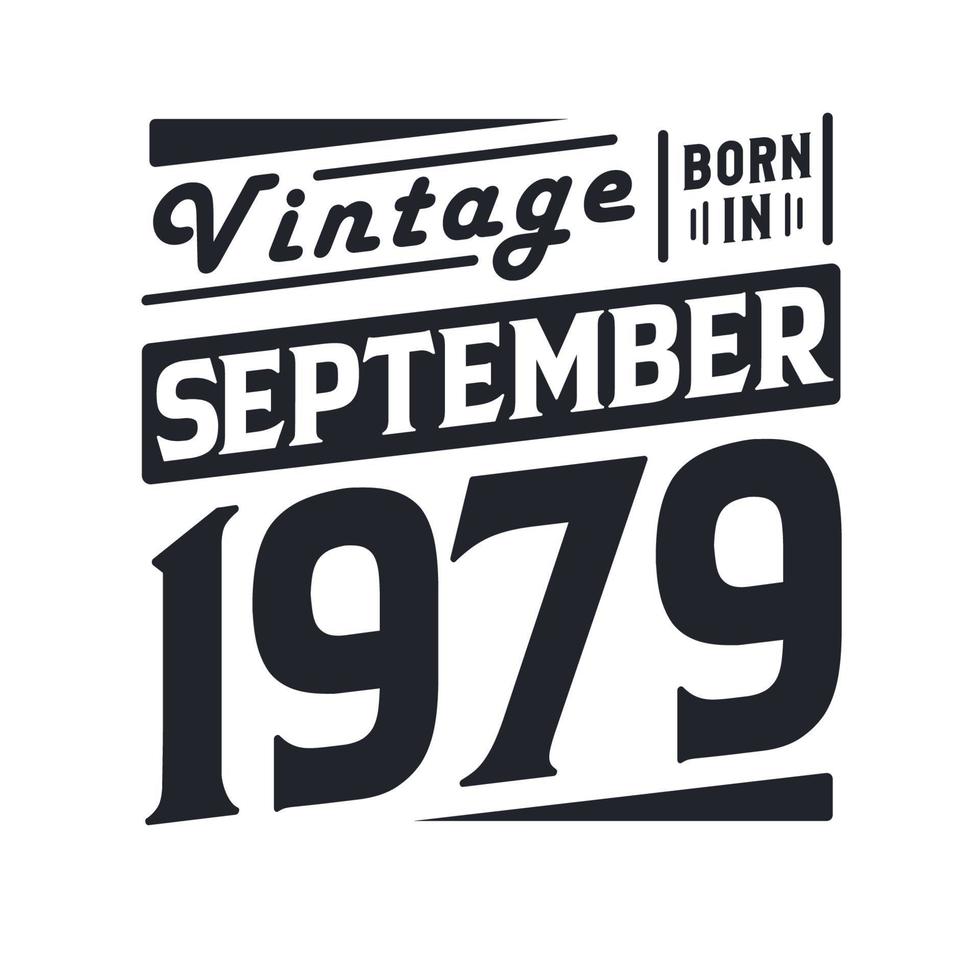 Vintage born in September 1979. Born in September 1979 Retro Vintage ...