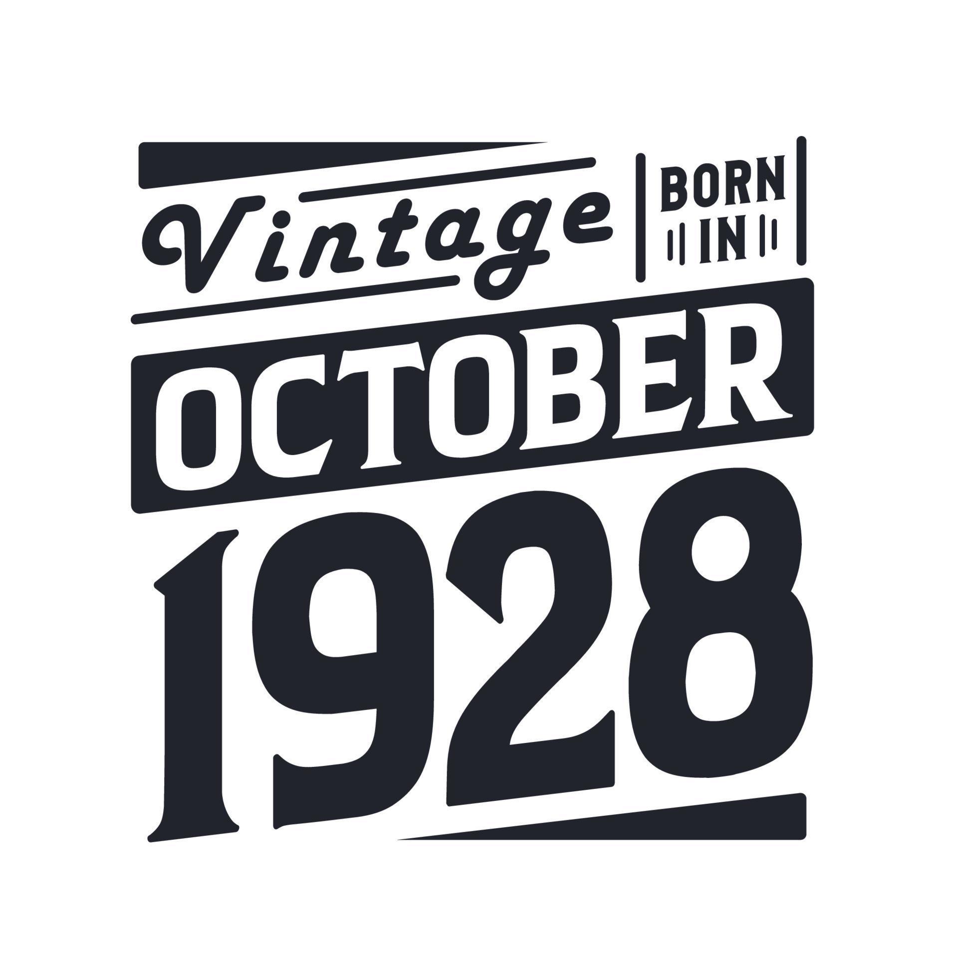 Vintage born in October 1928. Born in October 1928 Retro Vintage ...