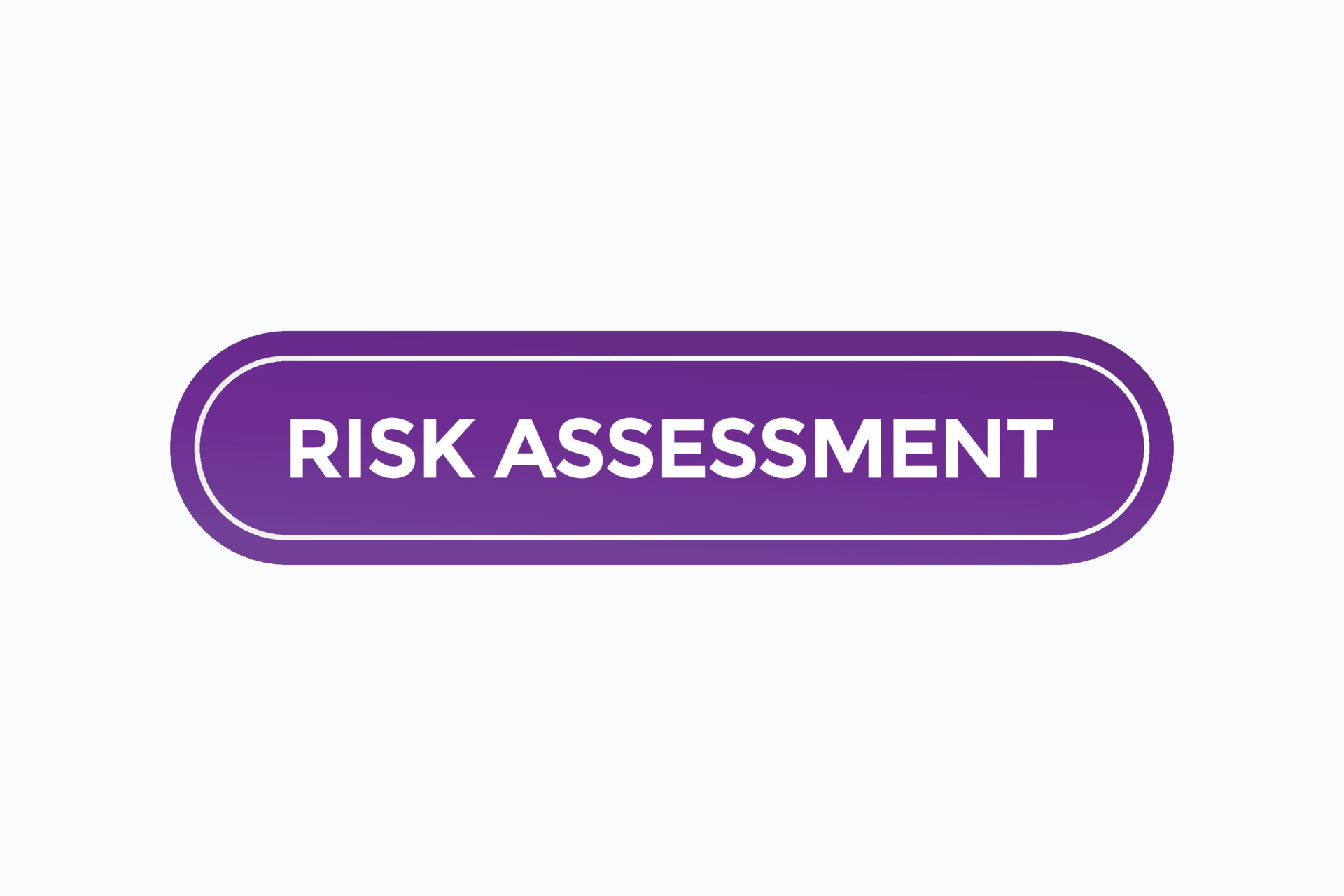 risk assessment button vectors.sign label speech bubble risk assessment ... risk assessment button vectors.sign label speech bubble risk assessment ...