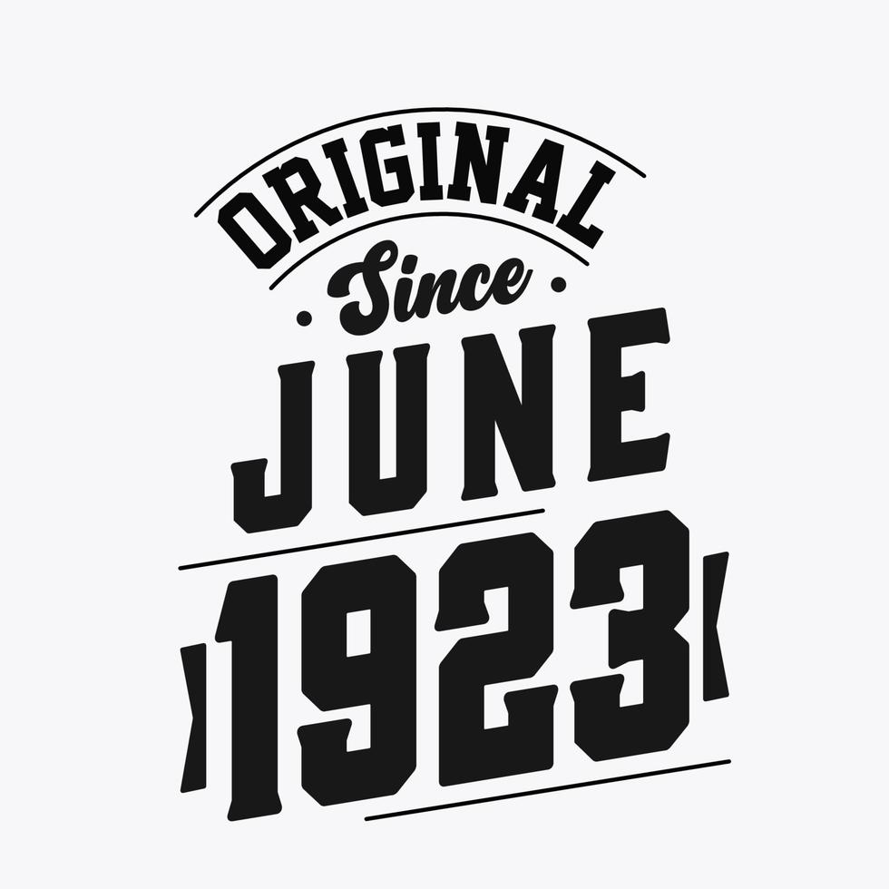 Born in June 1923 Retro Vintage Birthday, Original Since June 1923 ...