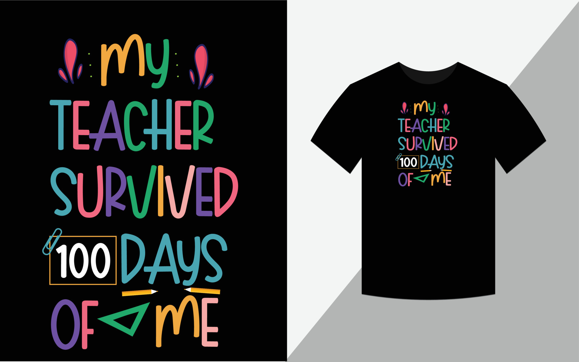 My Teacher Survived 100 Days Of Me T Shirt Design 17202183 Vector Art