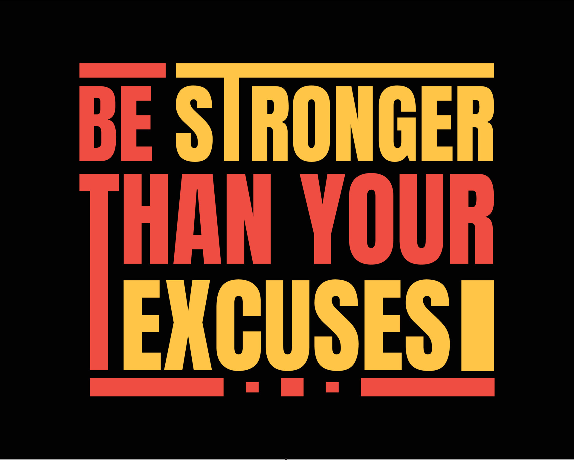 Be Stronger Than Your Excuses Gym Typography Tshirt Design