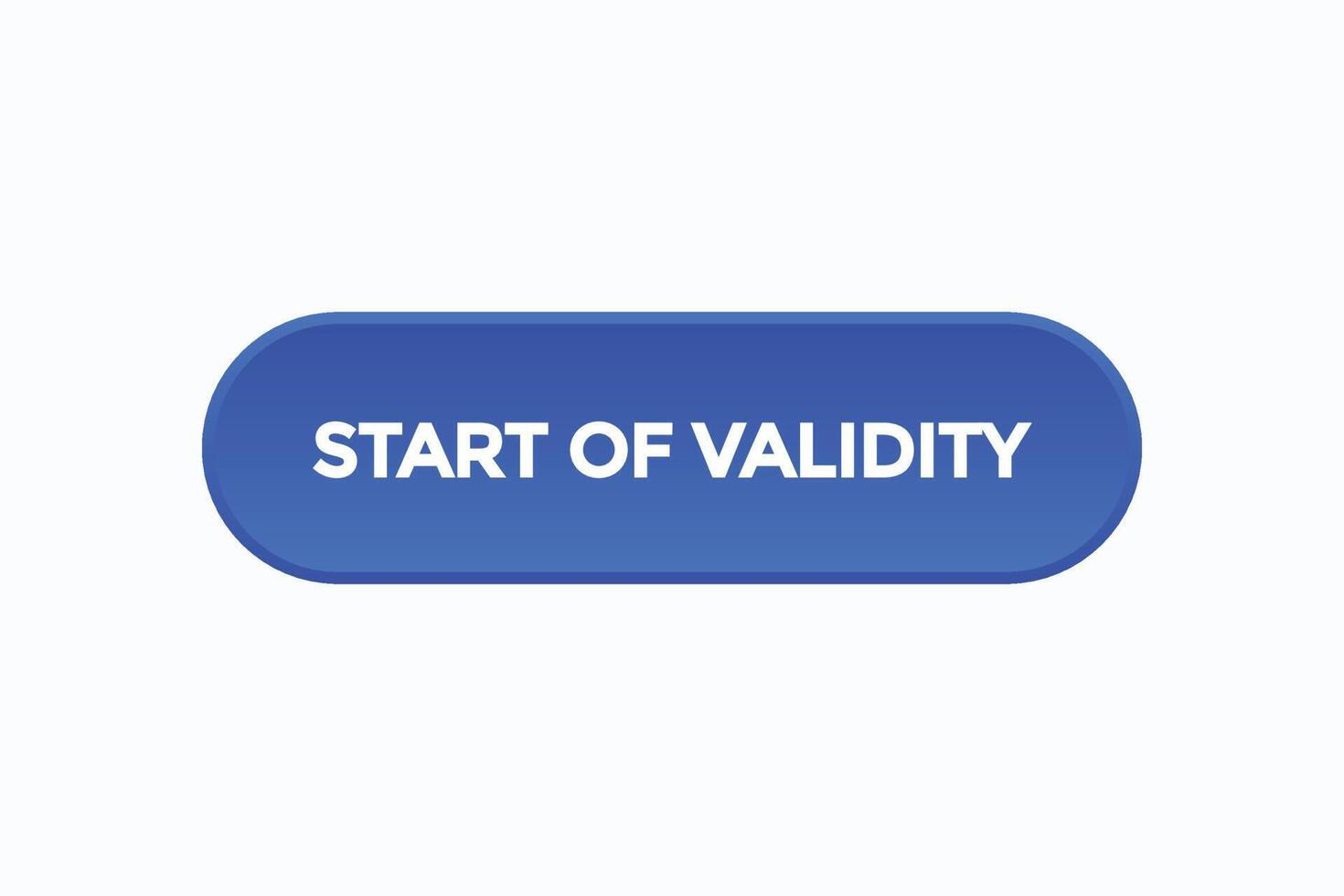 Start Of Validity Button Vectorssign Label Speech Bubble Start Of