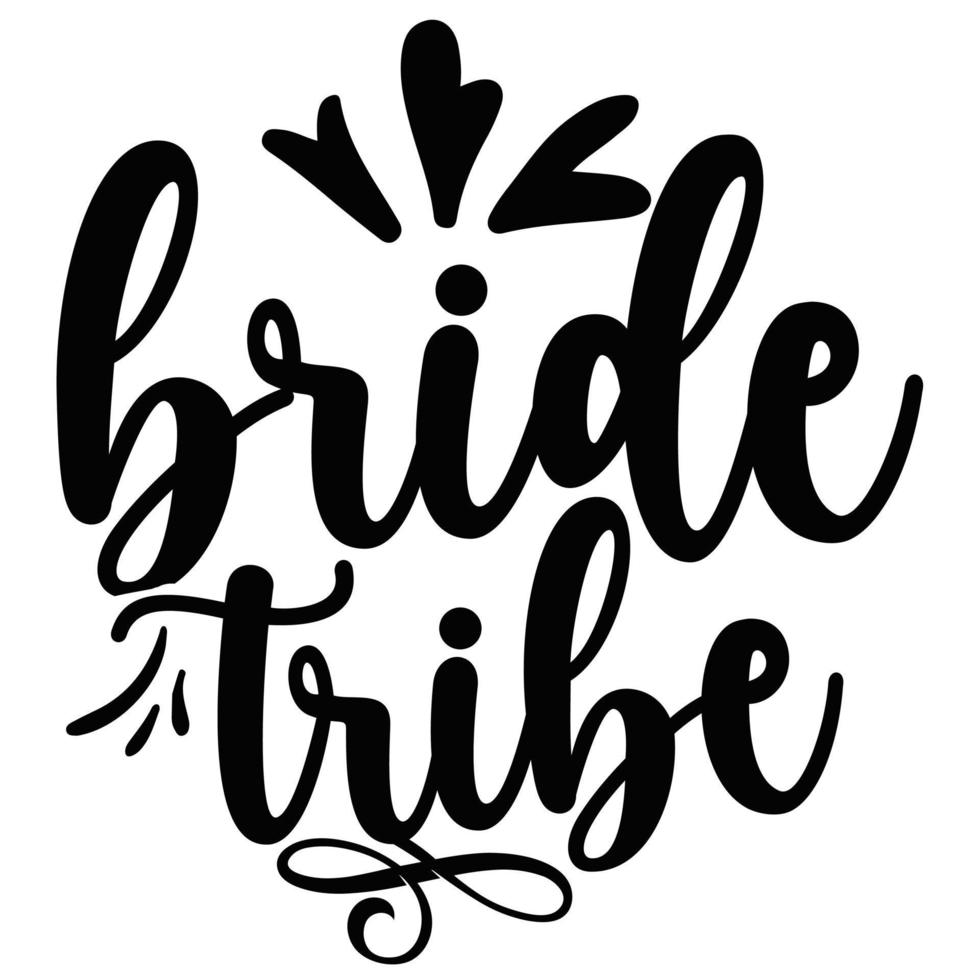 Bride Tribe Shirt Design For Print 17734150 Vector Art At Vecteezy