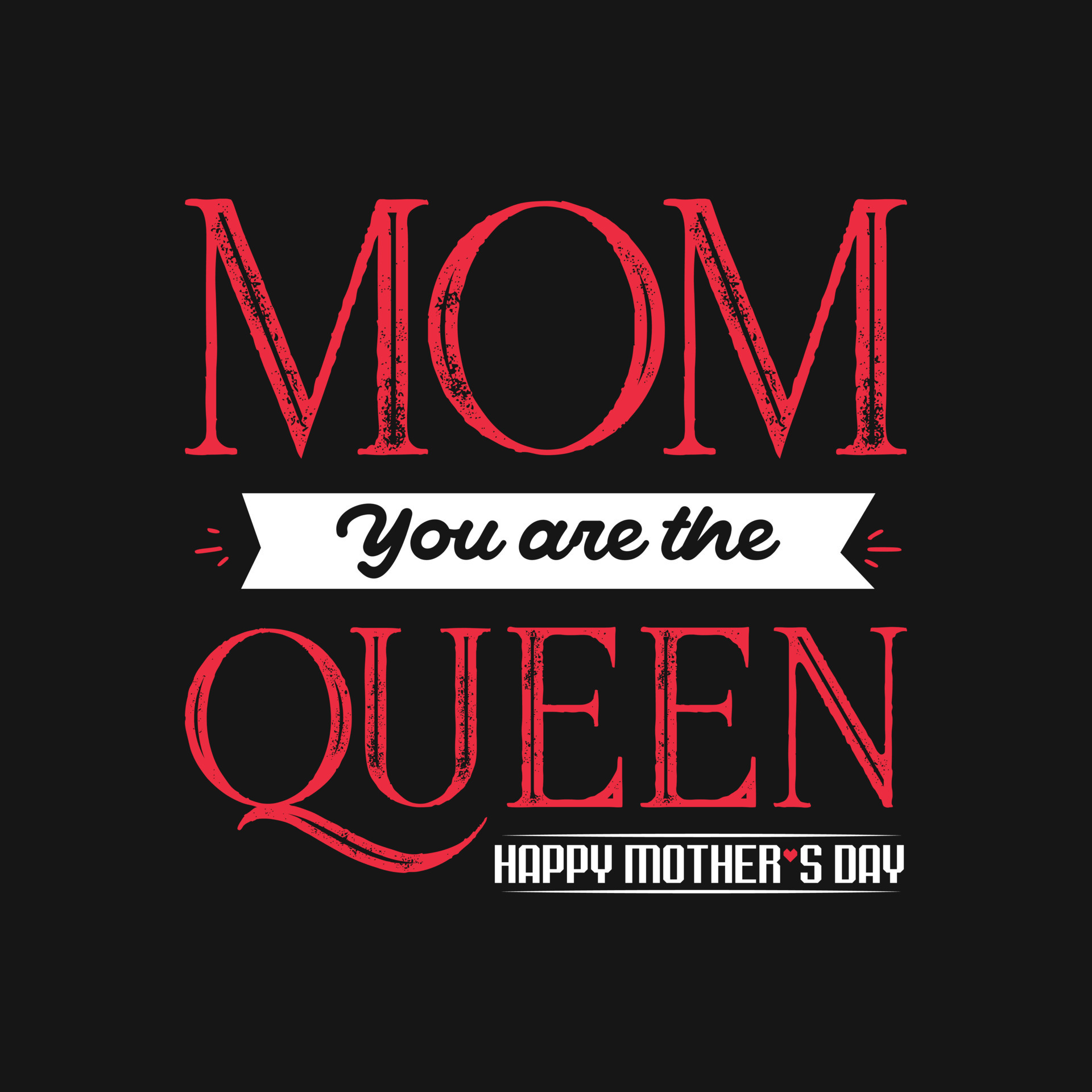 Mom You Are The Queen Happy Mothers Day Quotes Typographic T Shirt