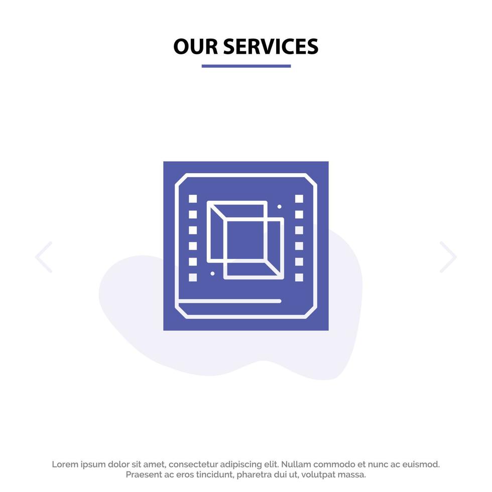 Our Services Chip Computer Cpu Hardware Processor Solid Glyph Icon Web Card Template 17993465