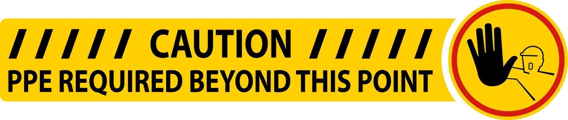 Floor Sign Caution PPE Required Beyond This Point 18725047 Vector Art ... Floor Sign Caution PPE Required Beyond This Point 18725047 Vector Art ...