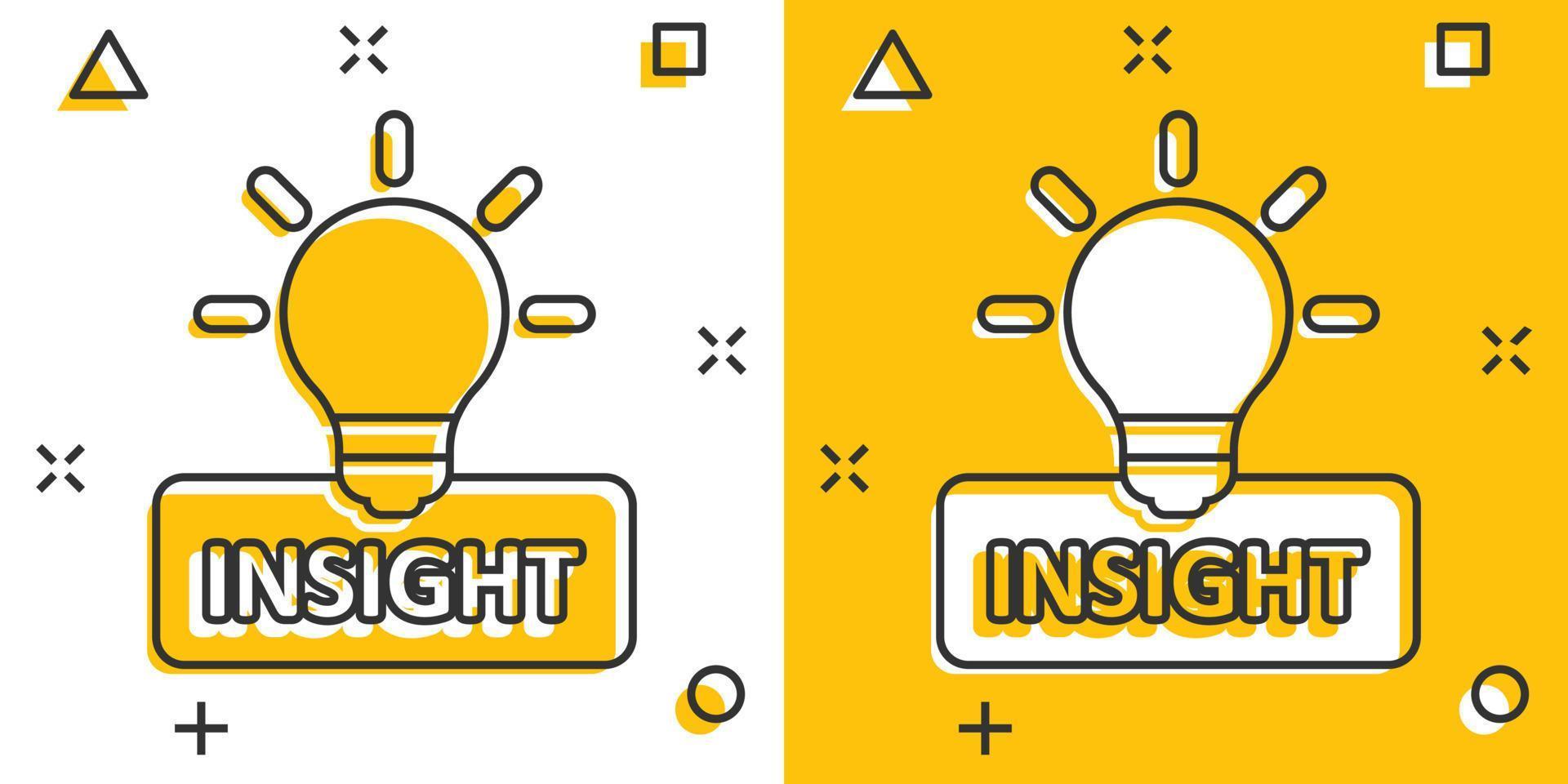 Insight icon in comic style. Bulb vector cartoon illustration on white ... Insight icon in comic style. Bulb vector cartoon illustration on white ...