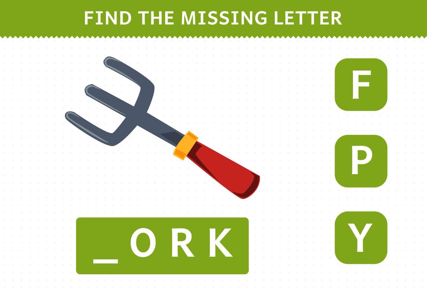 Education game for children find missing letter of cute cartoon fork printable tool worksheet ...
