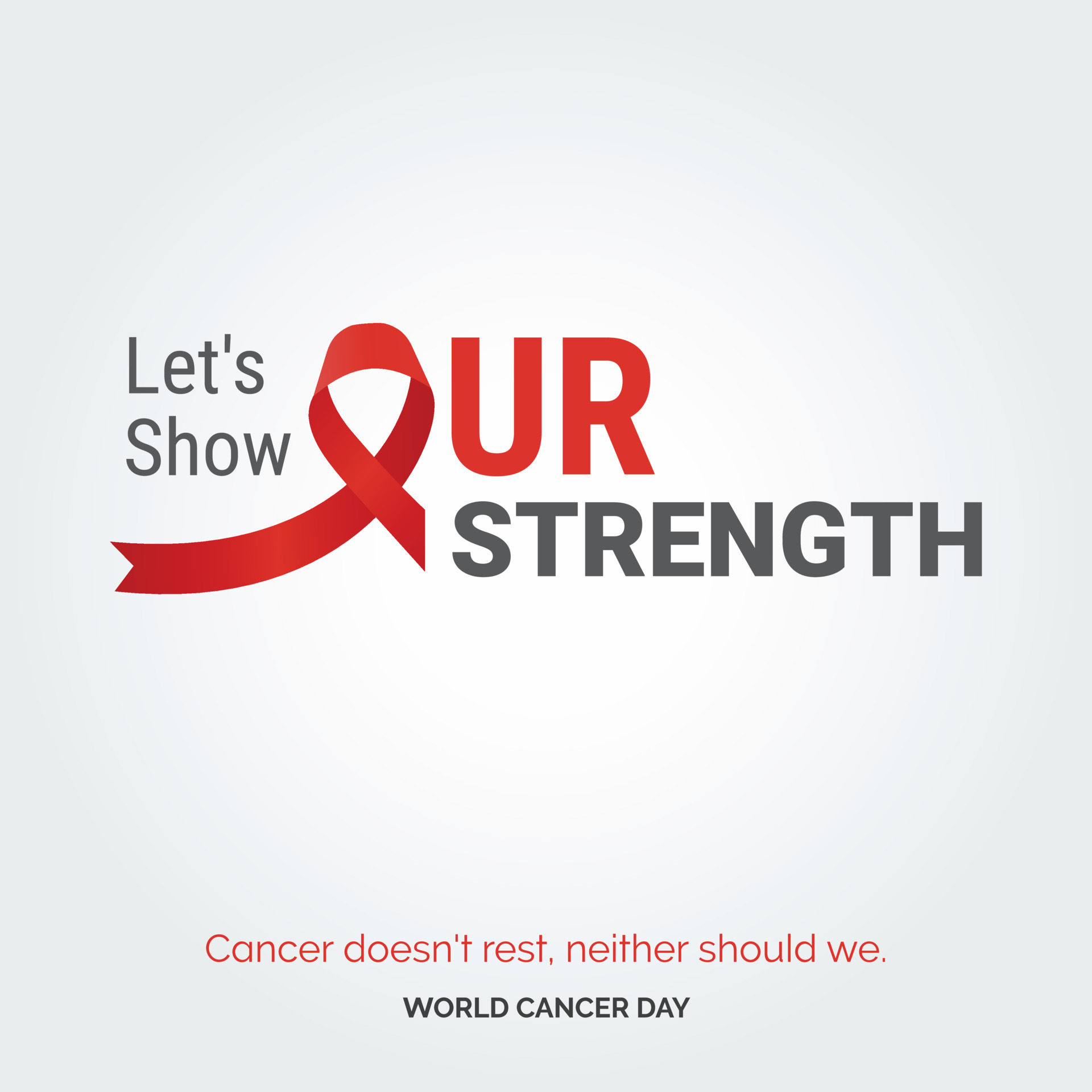 Let's Show Our Strength Ribbon Typography. Cancer doesn't rest. neither ... Let's Show Our Strength Ribbon Typography. Cancer doesn't rest. neither ...