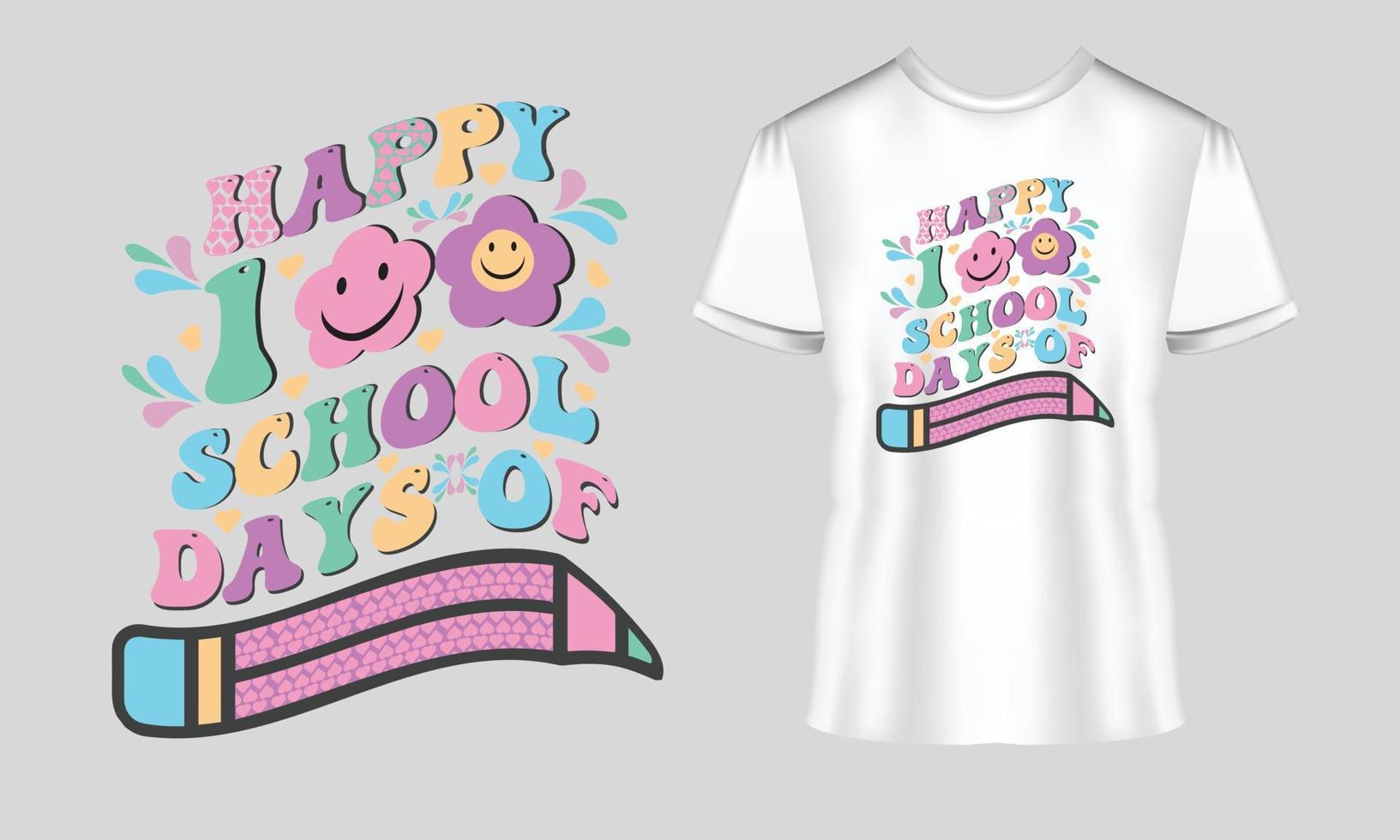 Happy 100 Day Of School T Shirt Design Vector Tshirt 100 Days T Shirt