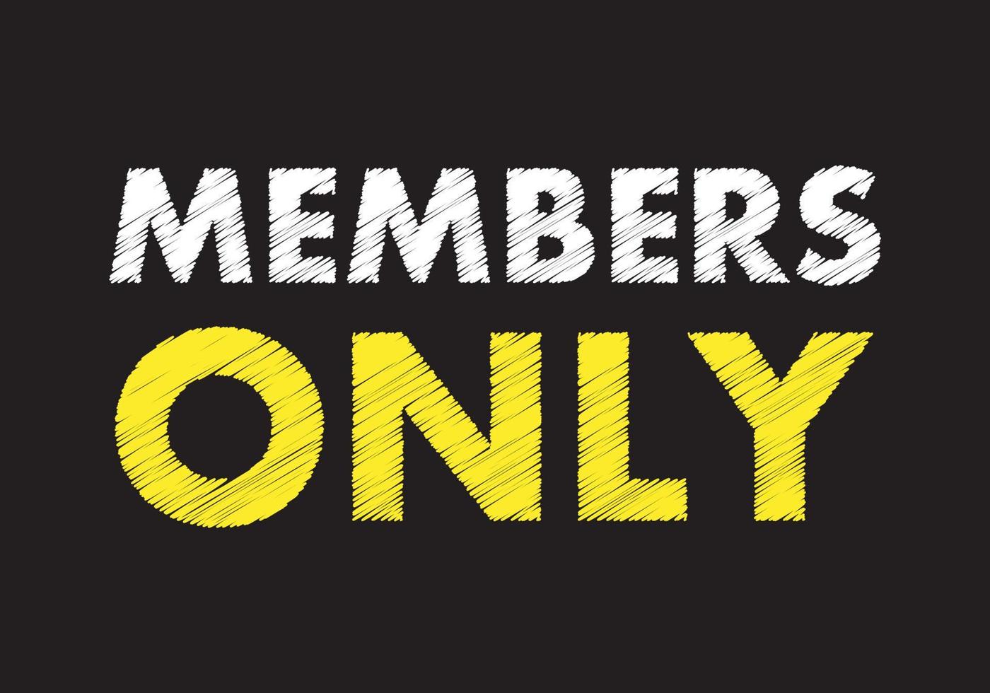 Members Only Writing Text On Black Chalkboard Vector Illustration