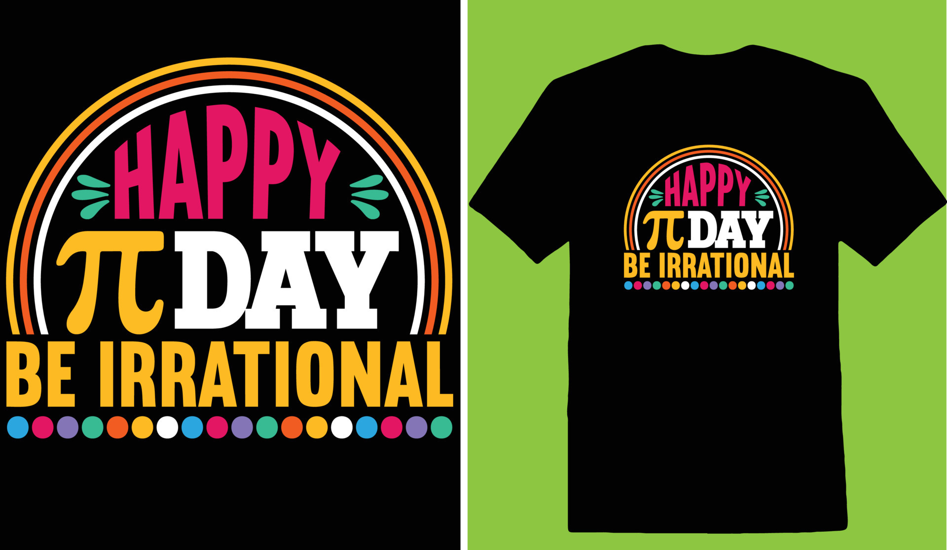 Happy Pi Day Be Irrational T-shirt 19796581 Vector Art at Vecteezy Happy Pi Day Be Irrational T-shirt 19796581 Vector Art at Vecteezy