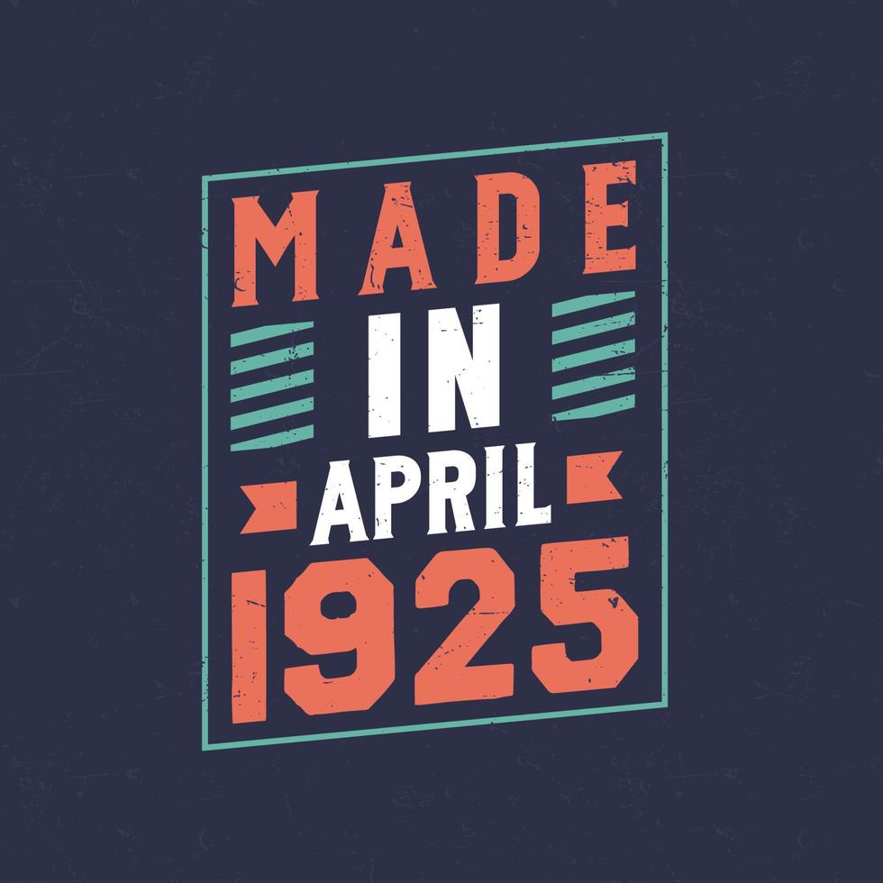 Made in April 1925. Birthday celebration for those born in April 1925 ...