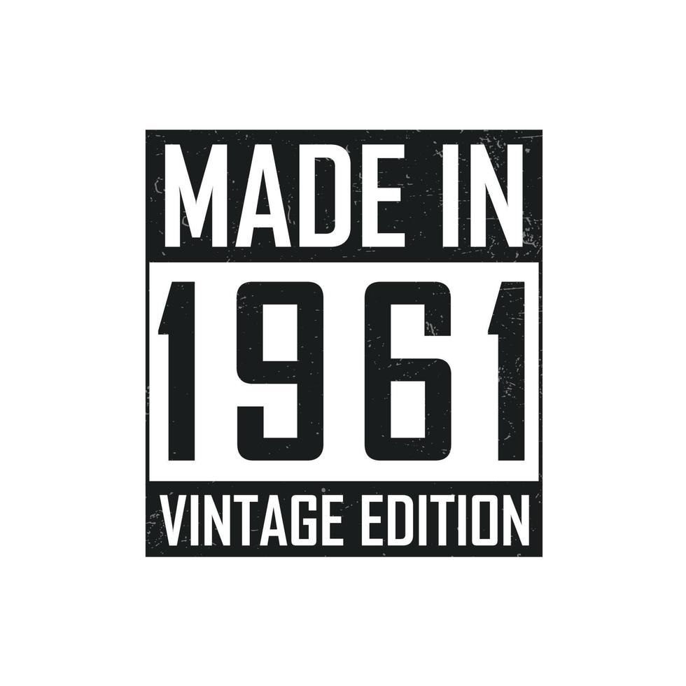 Made in 1961. Vintage birthday T-shirt for those born in the year 1961 19884518 Vector Art at ...