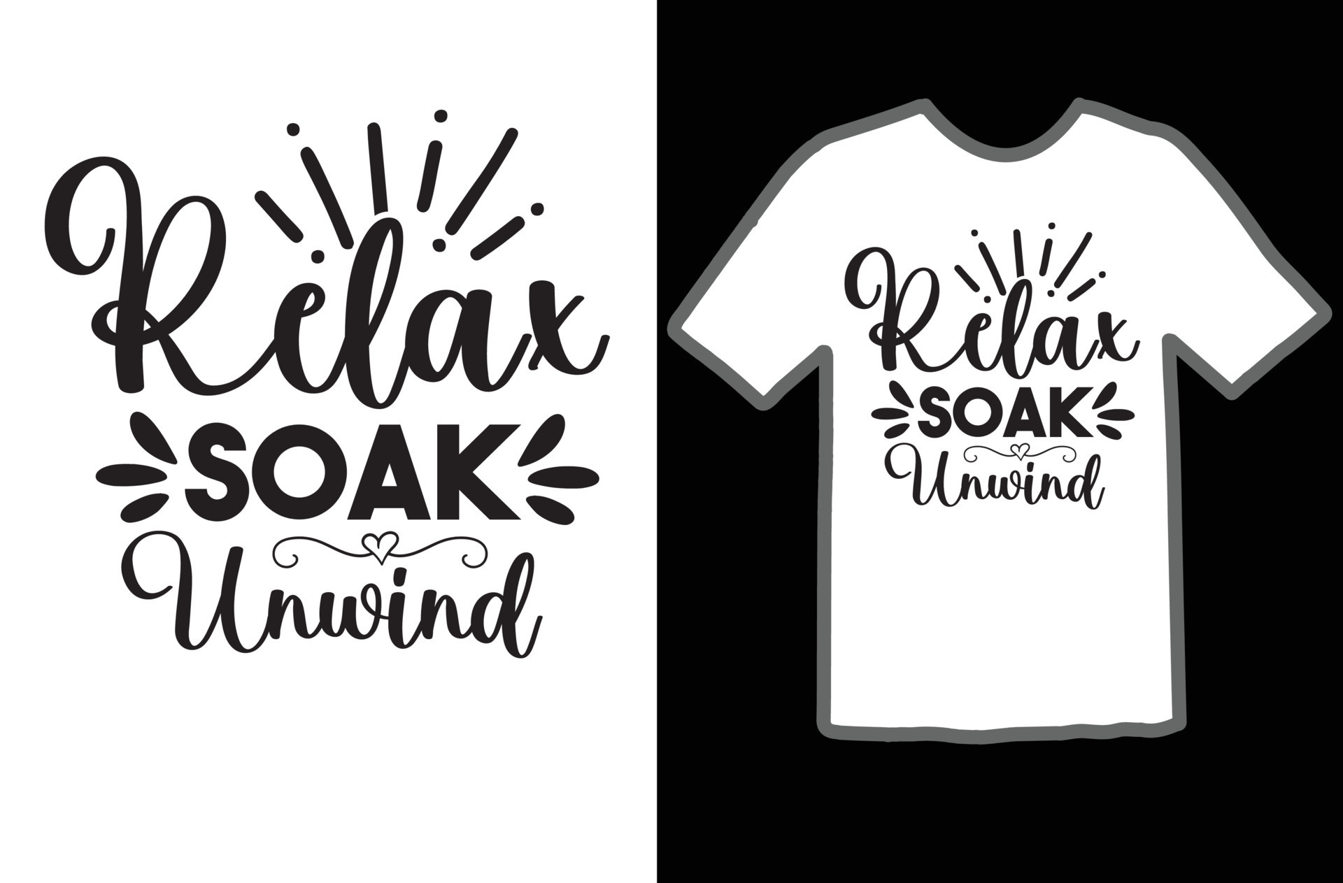 Relax Soak Unwind svg t shirt design 19902495 Vector Art at Vecteezy Relax Soak Unwind svg t shirt design 19902495 Vector Art at Vecteezy