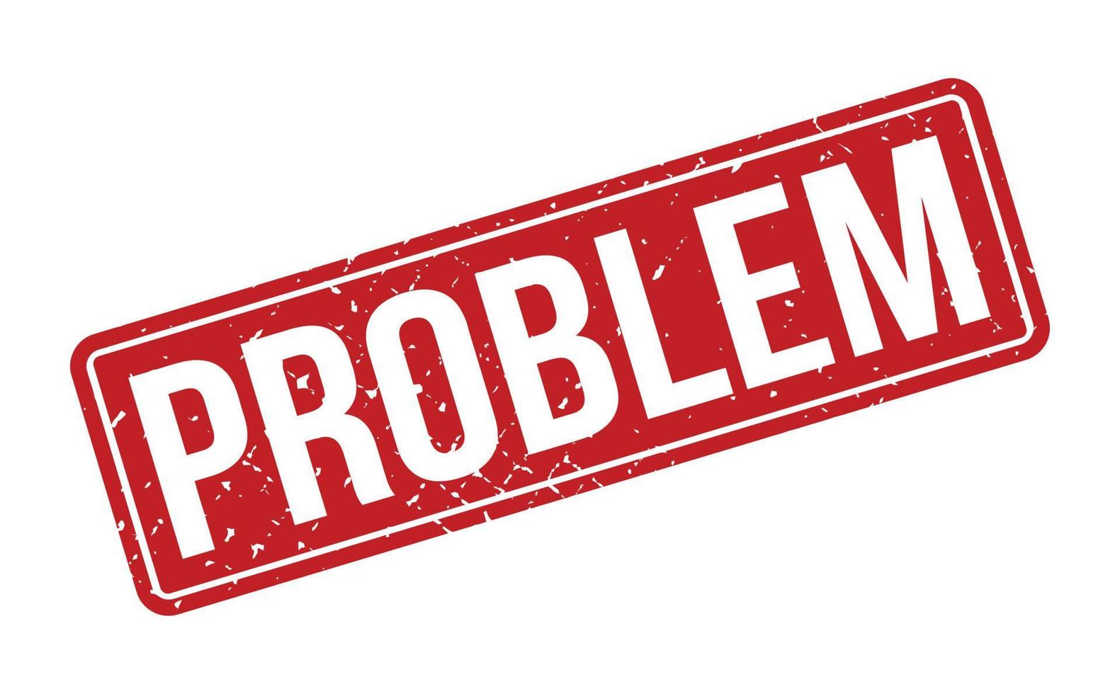 Problem Rubber Stamp. Red Problem Rubber Grunge Stamp Seal Vector ... Problem Rubber Stamp. Red Problem Rubber Grunge Stamp Seal Vector ...