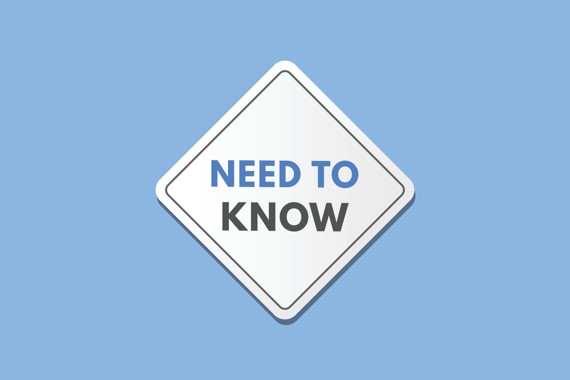 Need To Know text Button. Need To Know Sign Icon Label Sticker Web ...