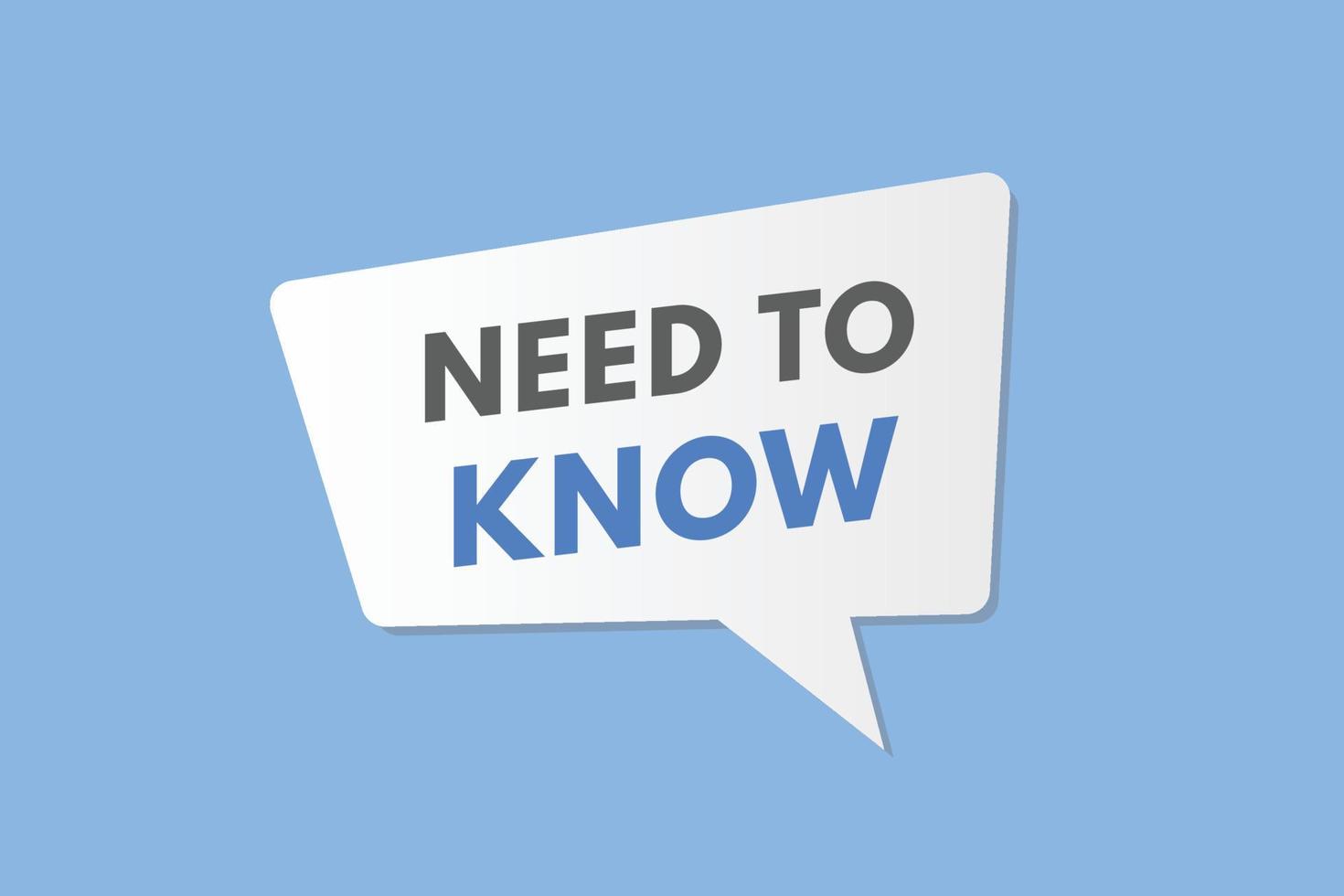 Need To Know text Button. Need To Know Sign Icon Label Sticker Web ...