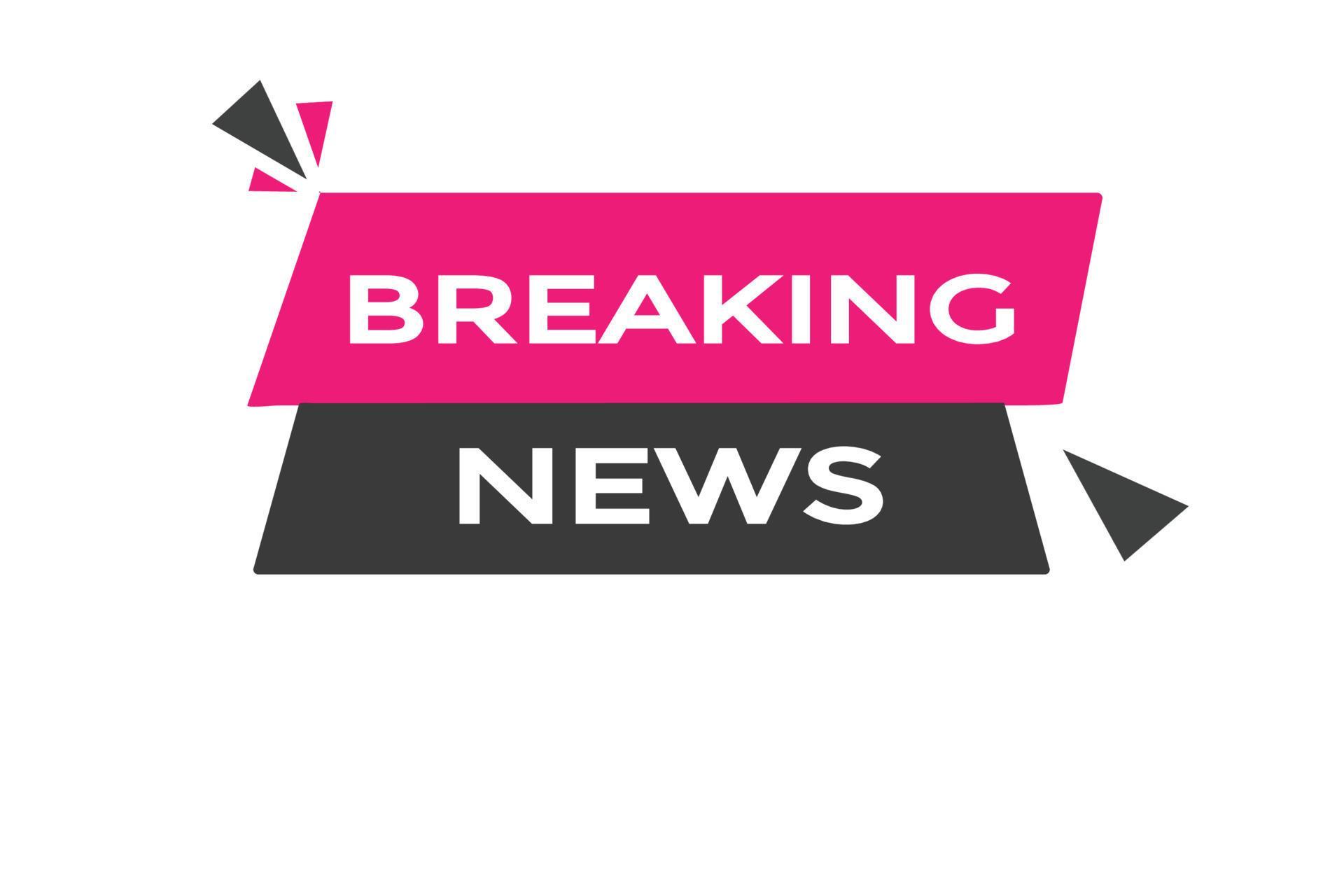 breaking news button vectors.sign label speech bubble breaking news ... breaking news button vectors.sign label speech bubble breaking news ...