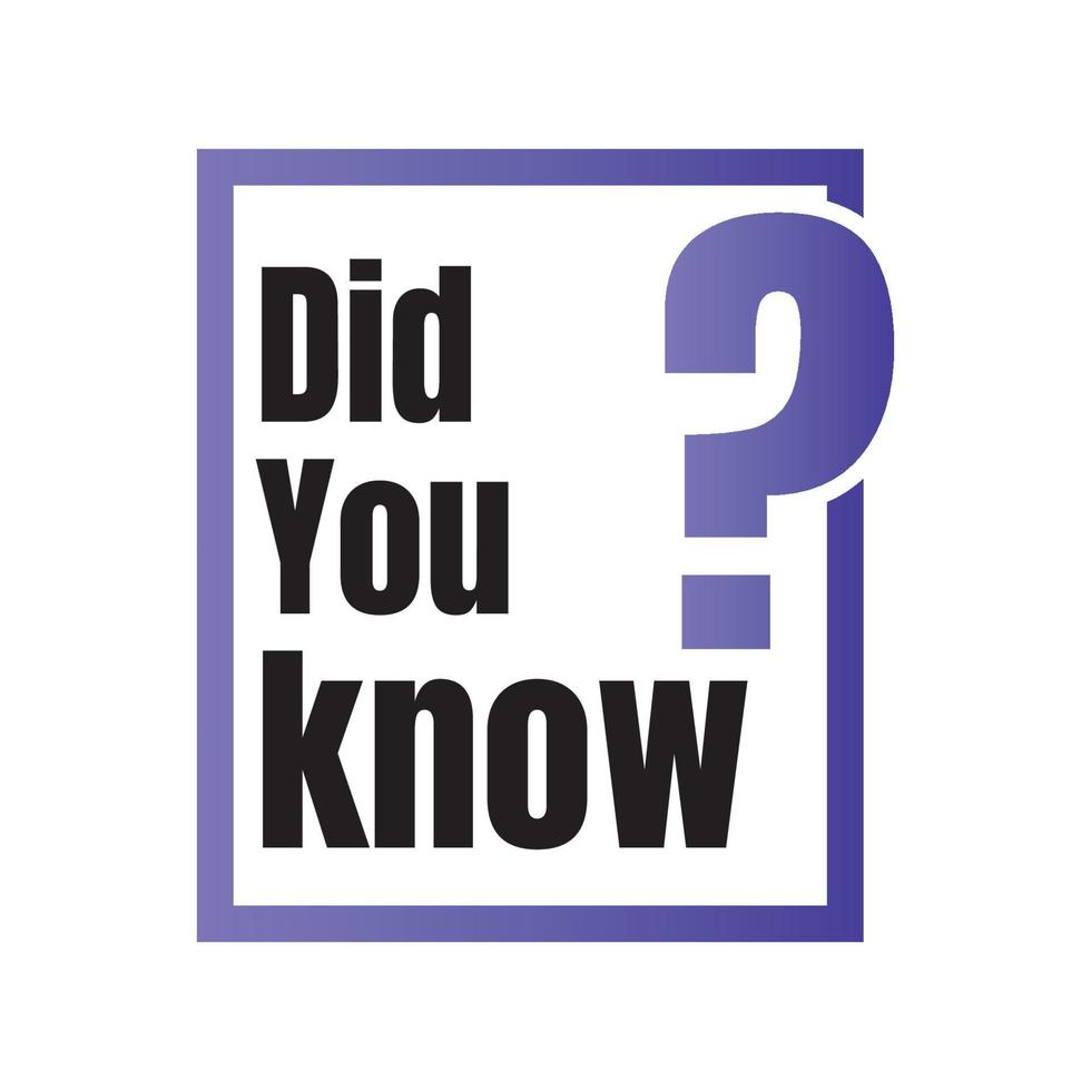 Did you know question design illustration, did you know vector sign ... Did you know question design illustration, did you know vector sign ...
