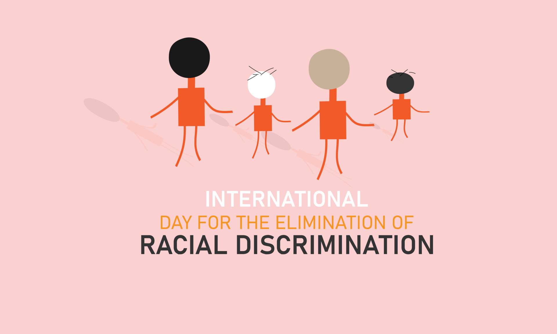 International Day for the Elimination of Racial Discrimination is ... International Day for the Elimination of Racial Discrimination is ...