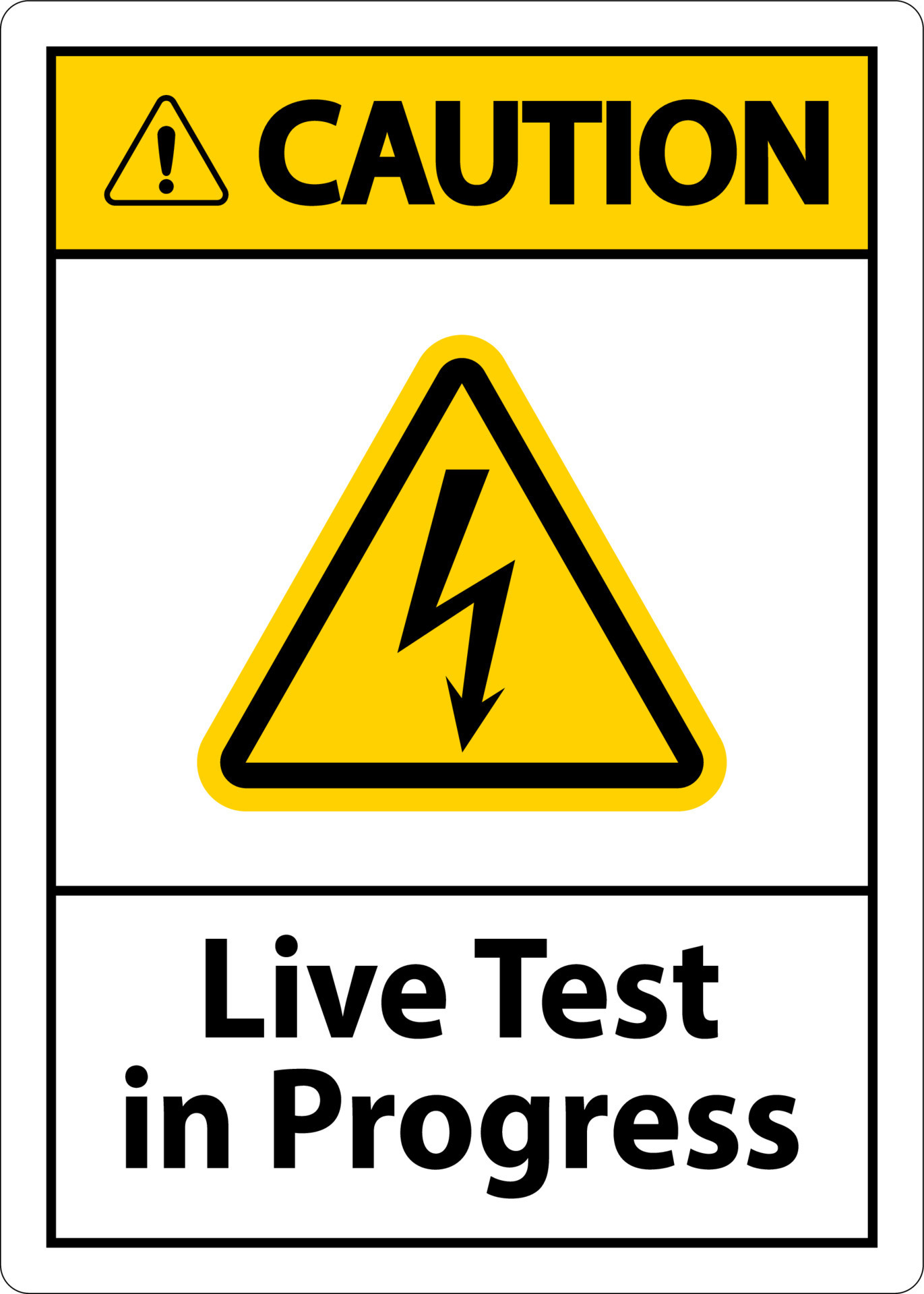 Caution Live Test In Progress Sign On White Background 20495948 Vector ... Caution Live Test In Progress Sign On White Background 20495948 Vector ...