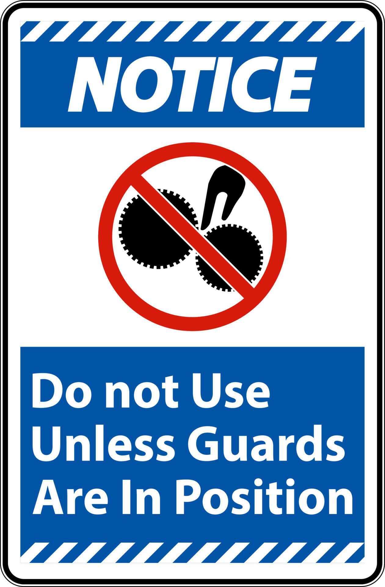 Notice Do Not Use Unless Guards Are In Position Sign 20496080 Vector ...