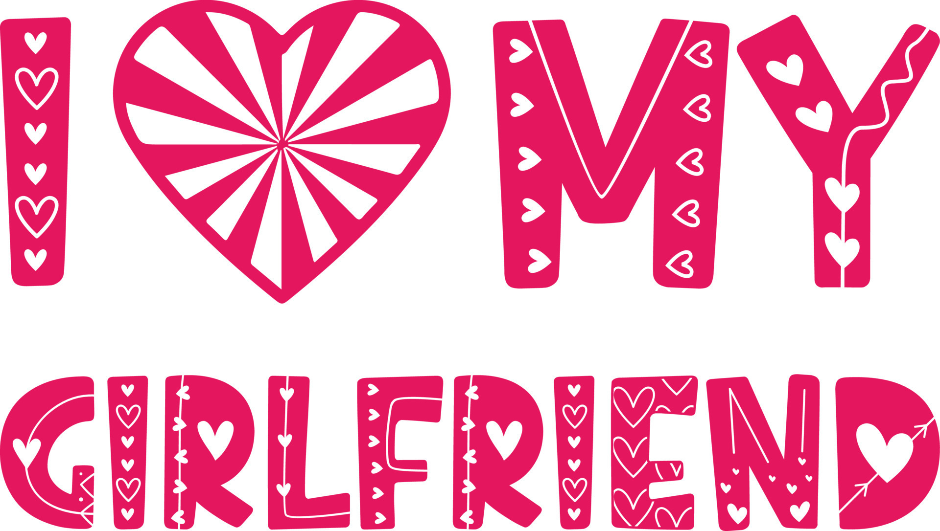 I love my girlfriend. Vector illustration for t shirt design, sticker ...