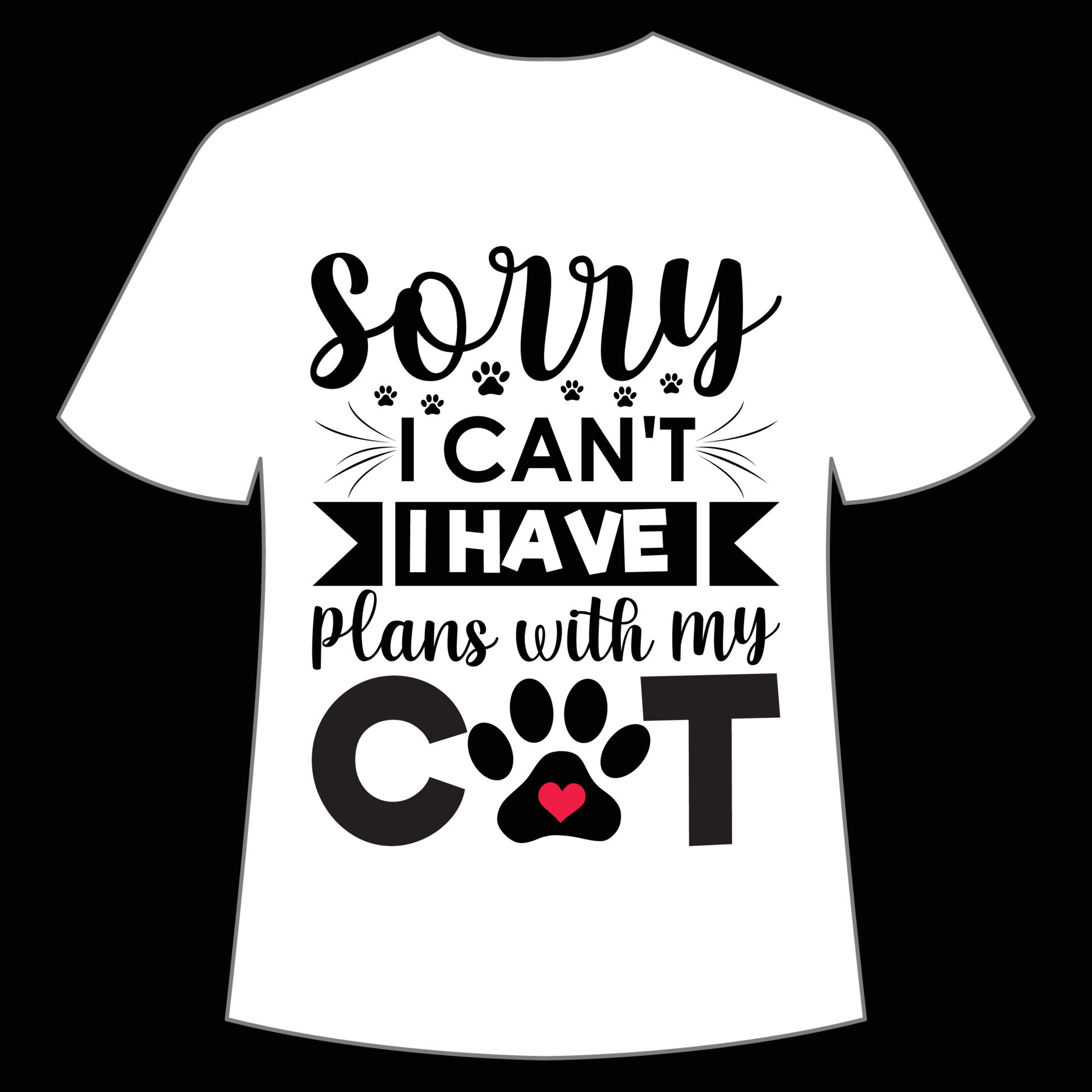 Sorry I Can t I Have Plans With My Cat Mother s Day Shirt Print sorry-i-can-t-i-have-plans-with-my-cat-mother-s-day-shirt-print