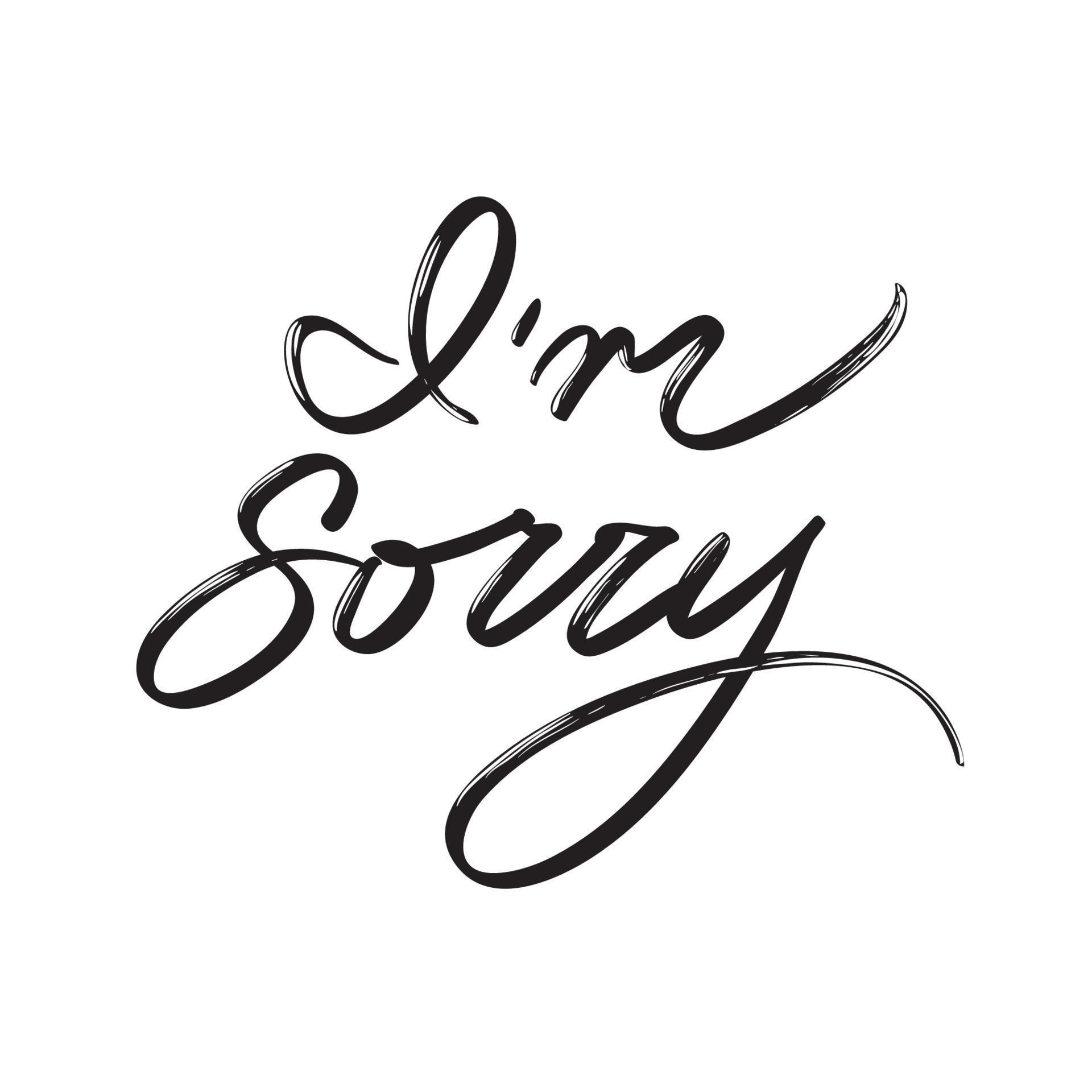 I'm sorry. Vector calligraphy phrase 20773282 Vector Art at Vecteezy