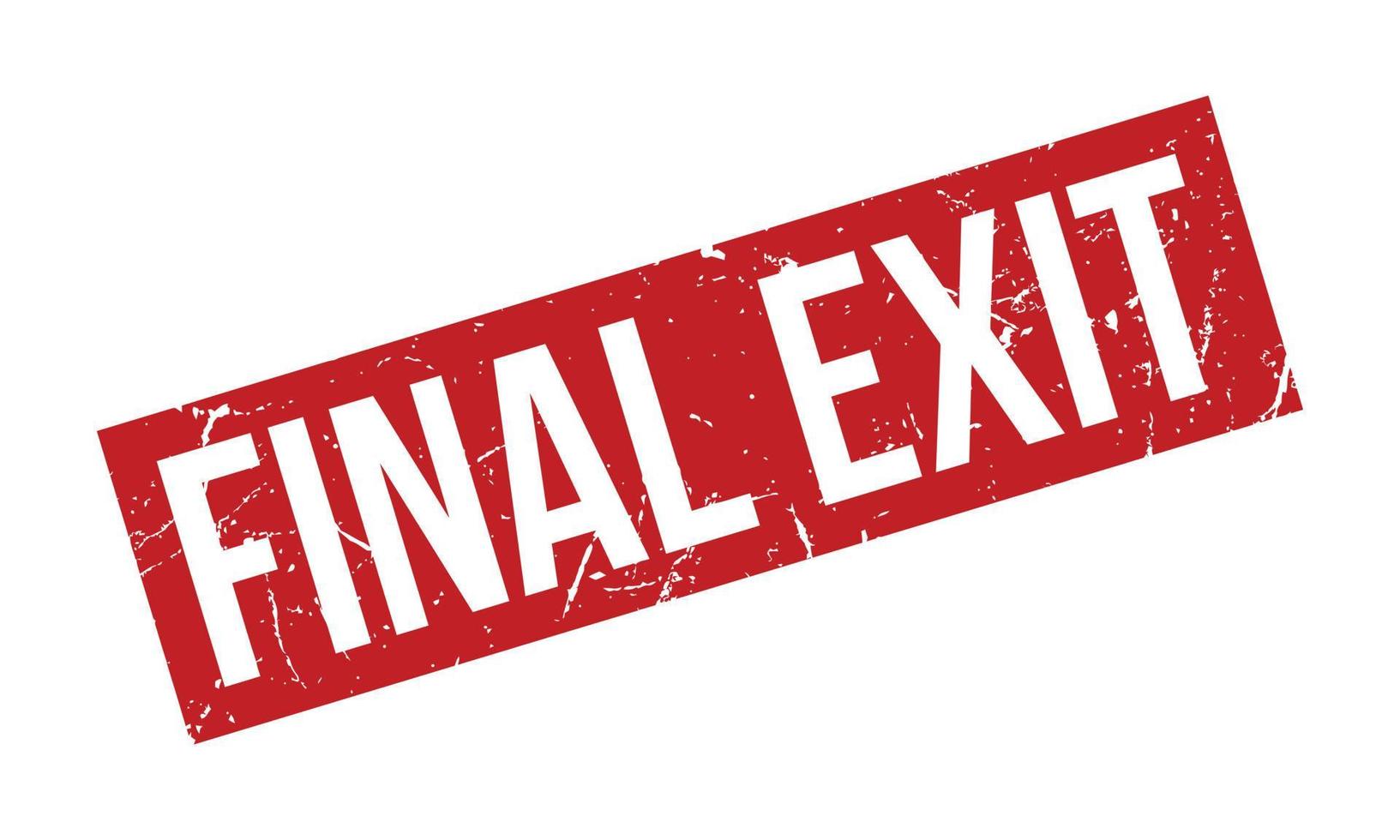Final Exit Rubber Stamp. Red Final Exit Rubber Grunge Stamp Seal Vector ... Final Exit Rubber Stamp. Red Final Exit Rubber Grunge Stamp Seal Vector ...