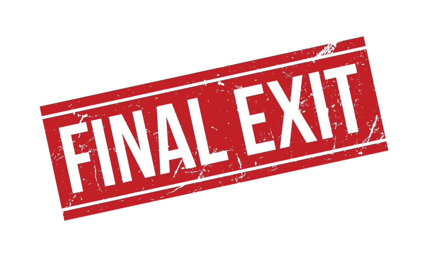 Final Exit Rubber Stamp. Red Final Exit Rubber Grunge Stamp Seal Vector ... Final Exit Rubber Stamp. Red Final Exit Rubber Grunge Stamp Seal Vector ...